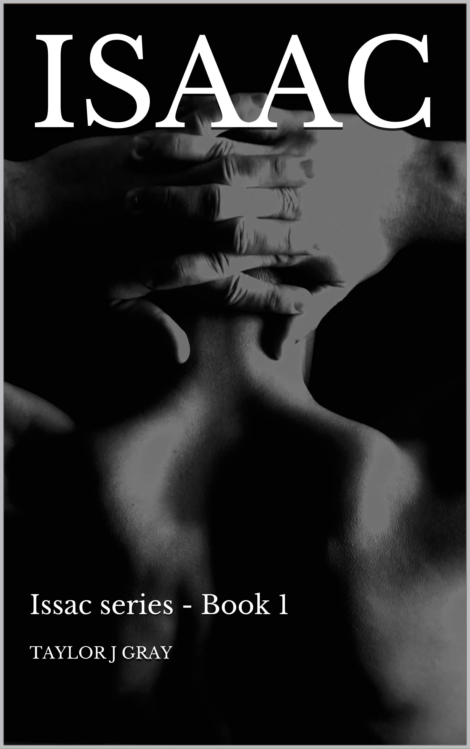 Isaac (Issac #1) by Taylor J. Gray | Goodreads