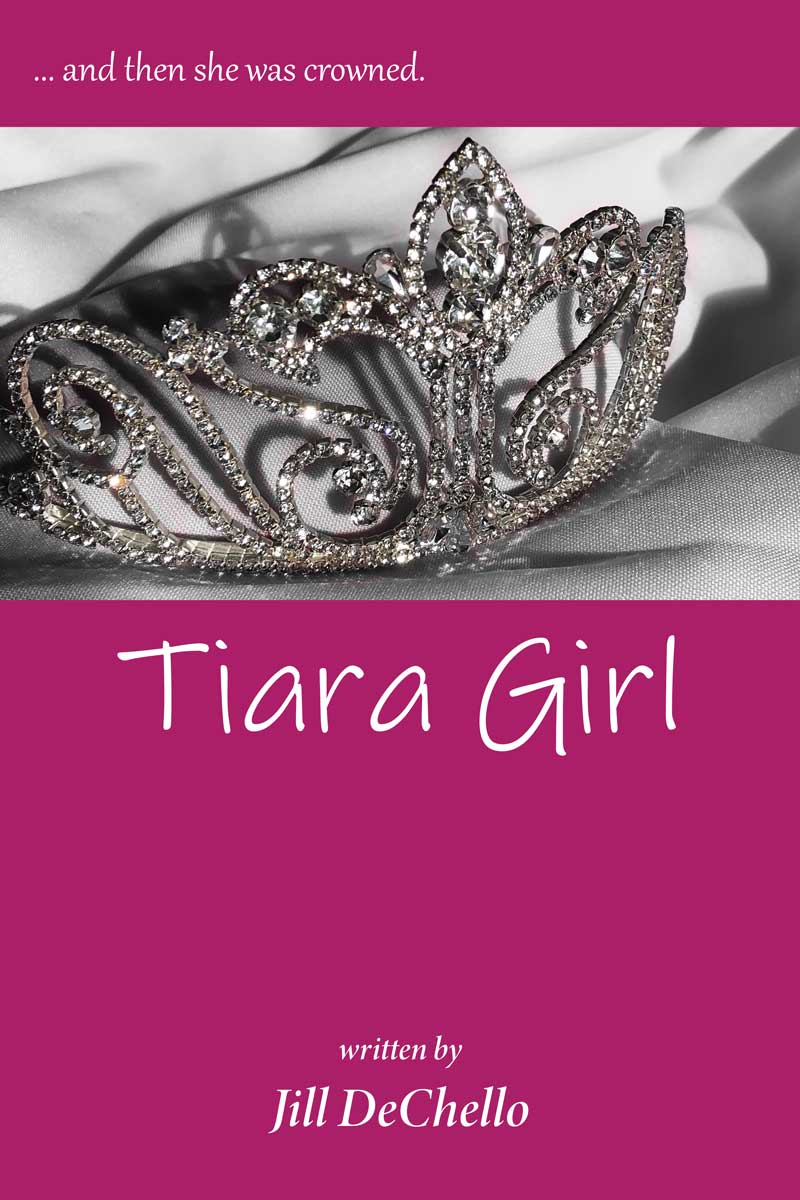 Tiara Girl by Jill DeChello | Goodreads