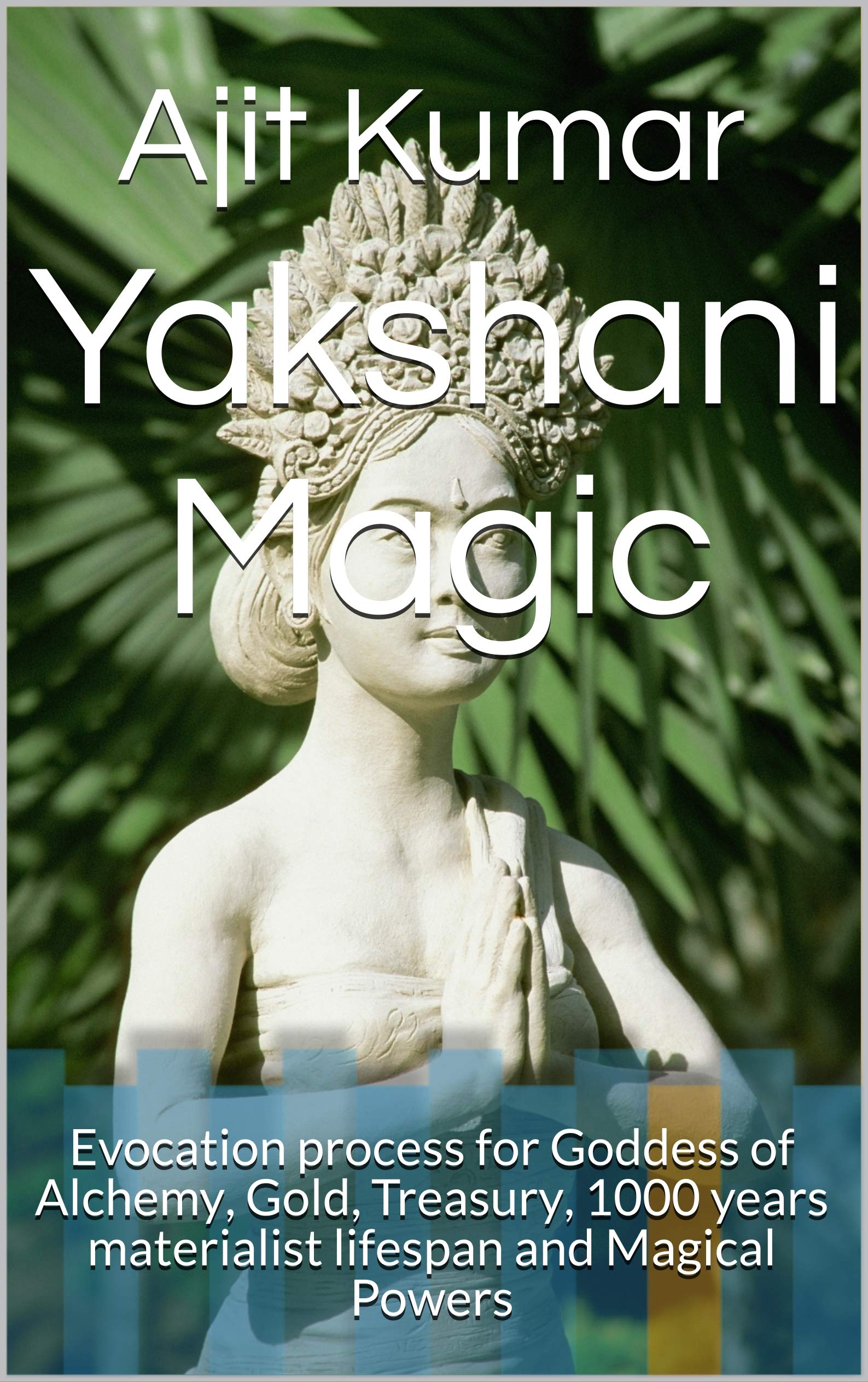 Yakshani Magic: Evocation process for Goddess of Alchemy, Gold ...