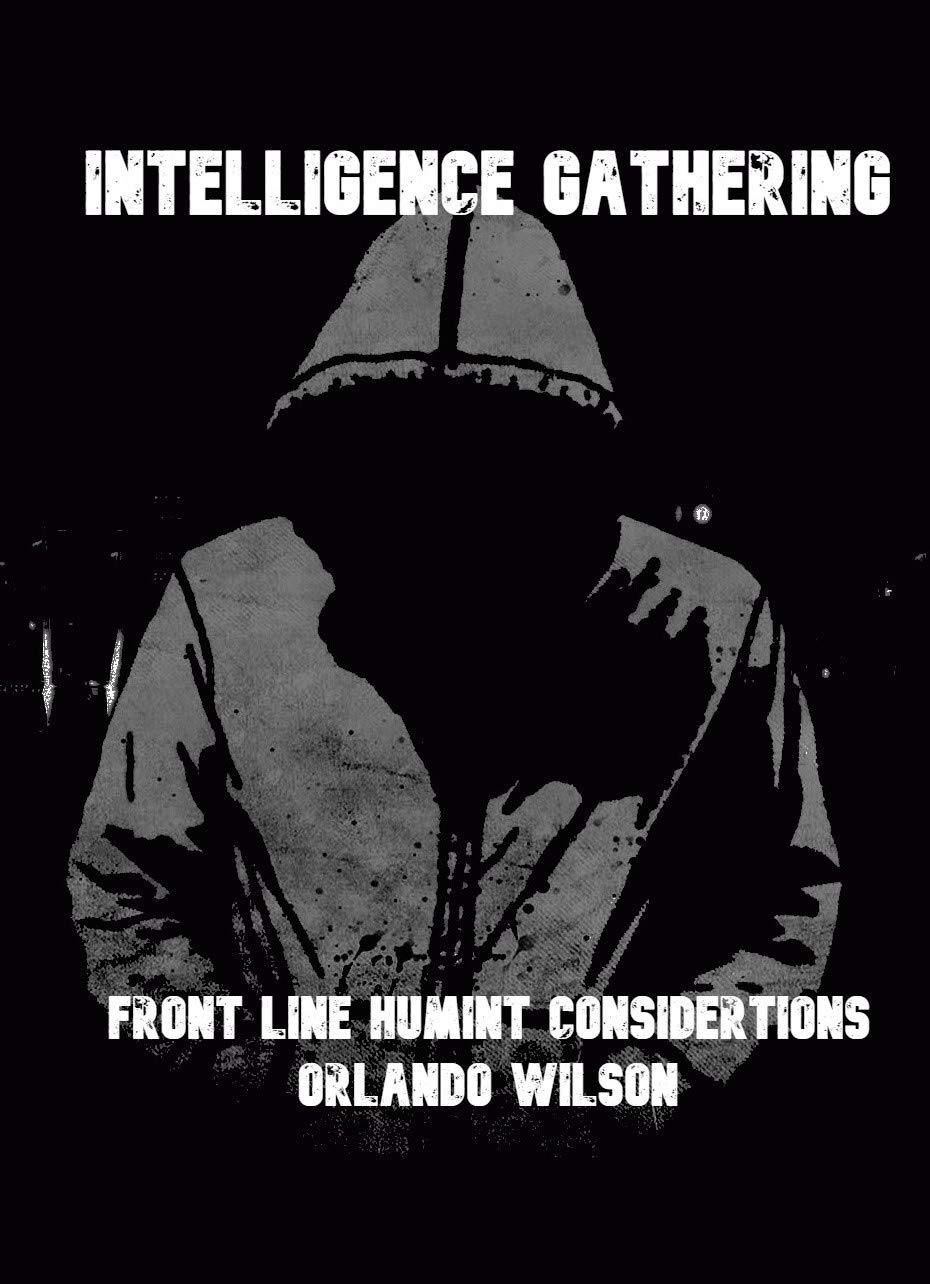 Intelligence Gathering: Front Line HUMINT Considerations by Orlando ...