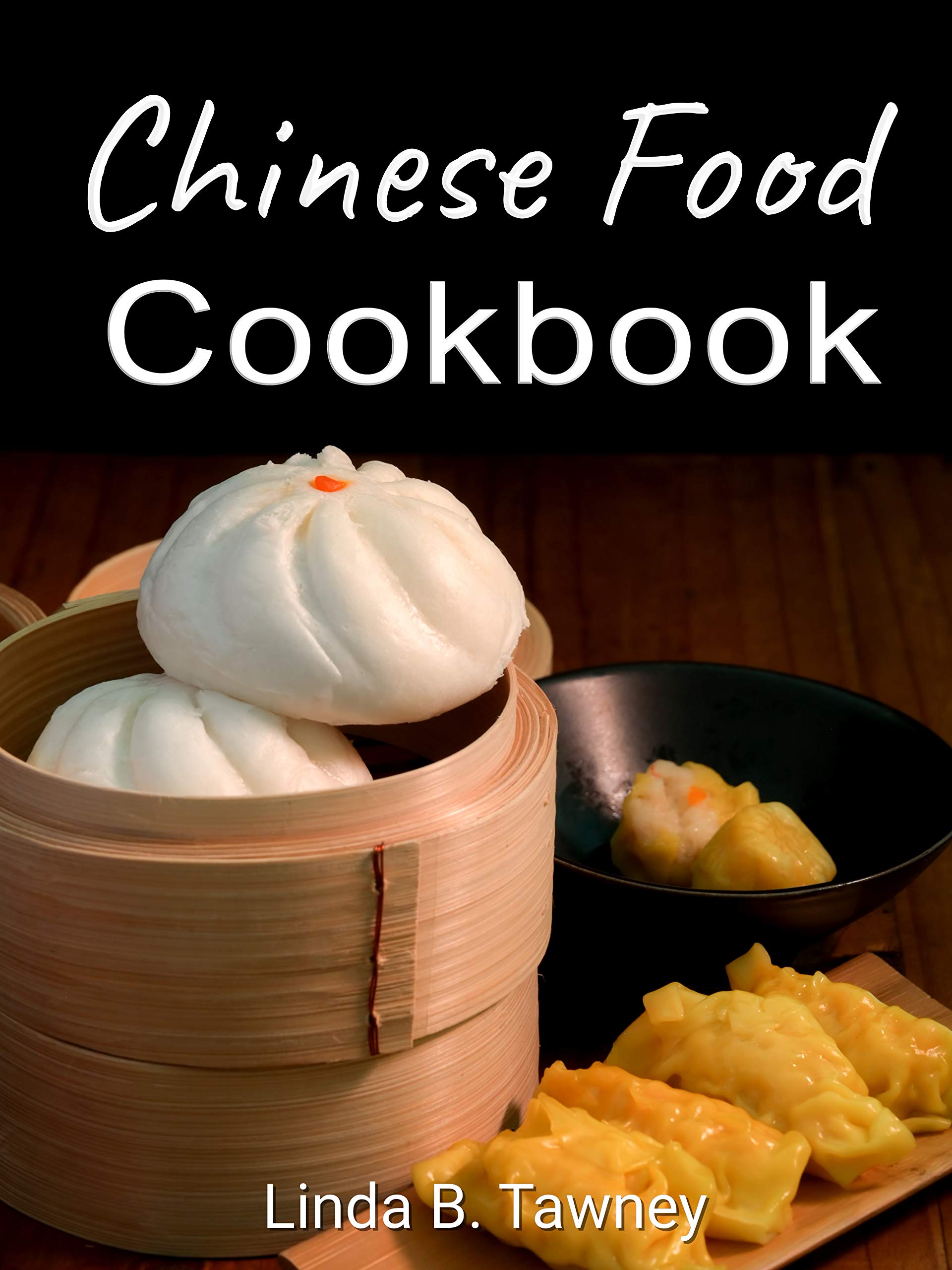 Chinese Food Cookbook by Linda B. Tawney | Goodreads