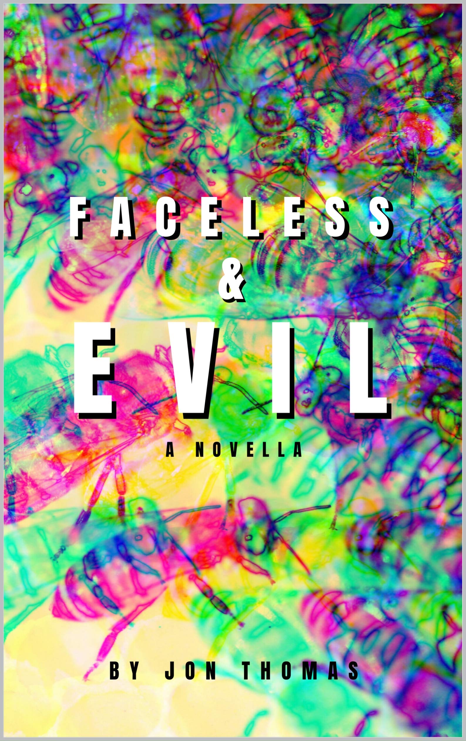 Faceless & Evil by Jon Thomas | Goodreads