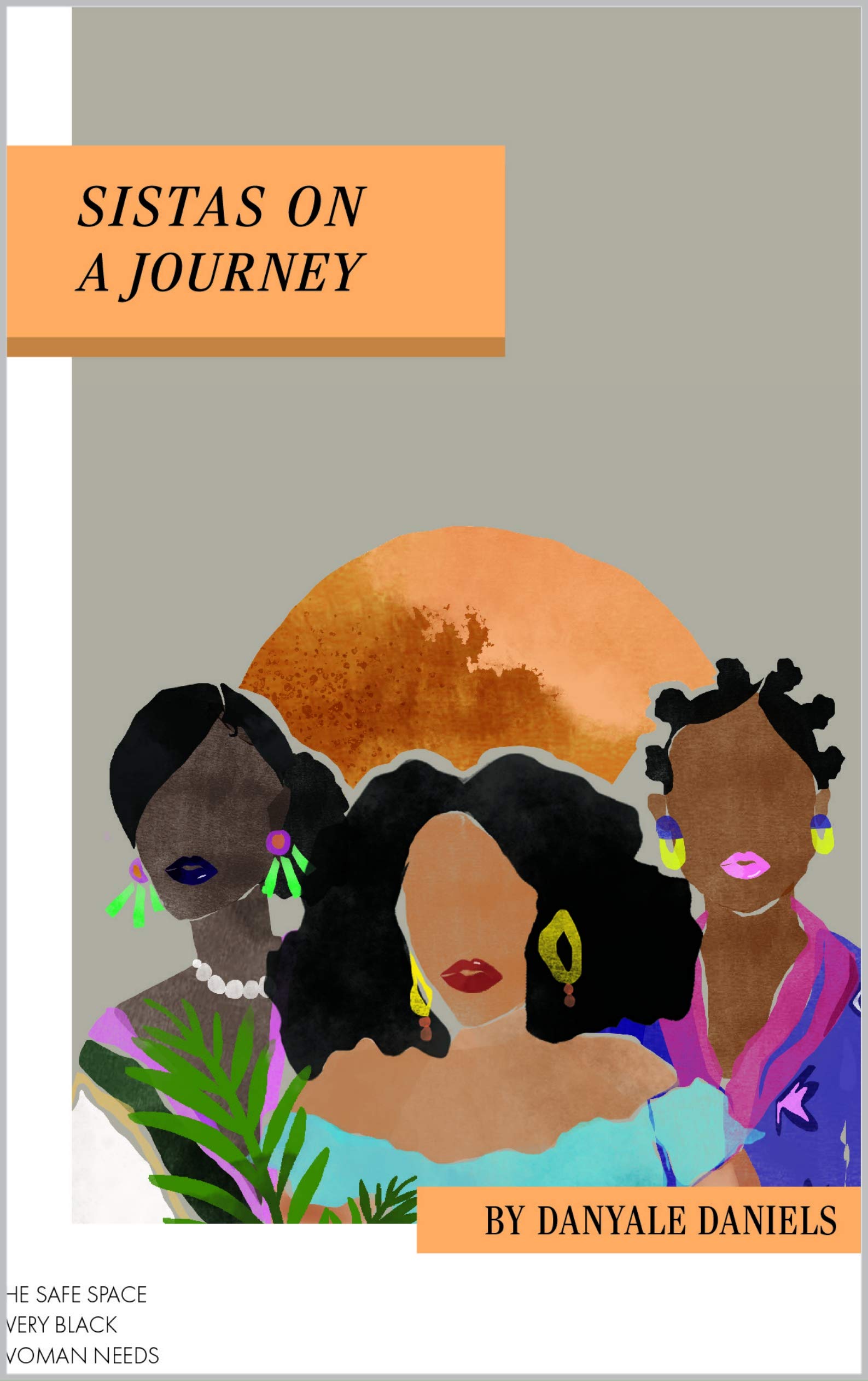 Sistas on a Journey by Danyale Daniels | Goodreads