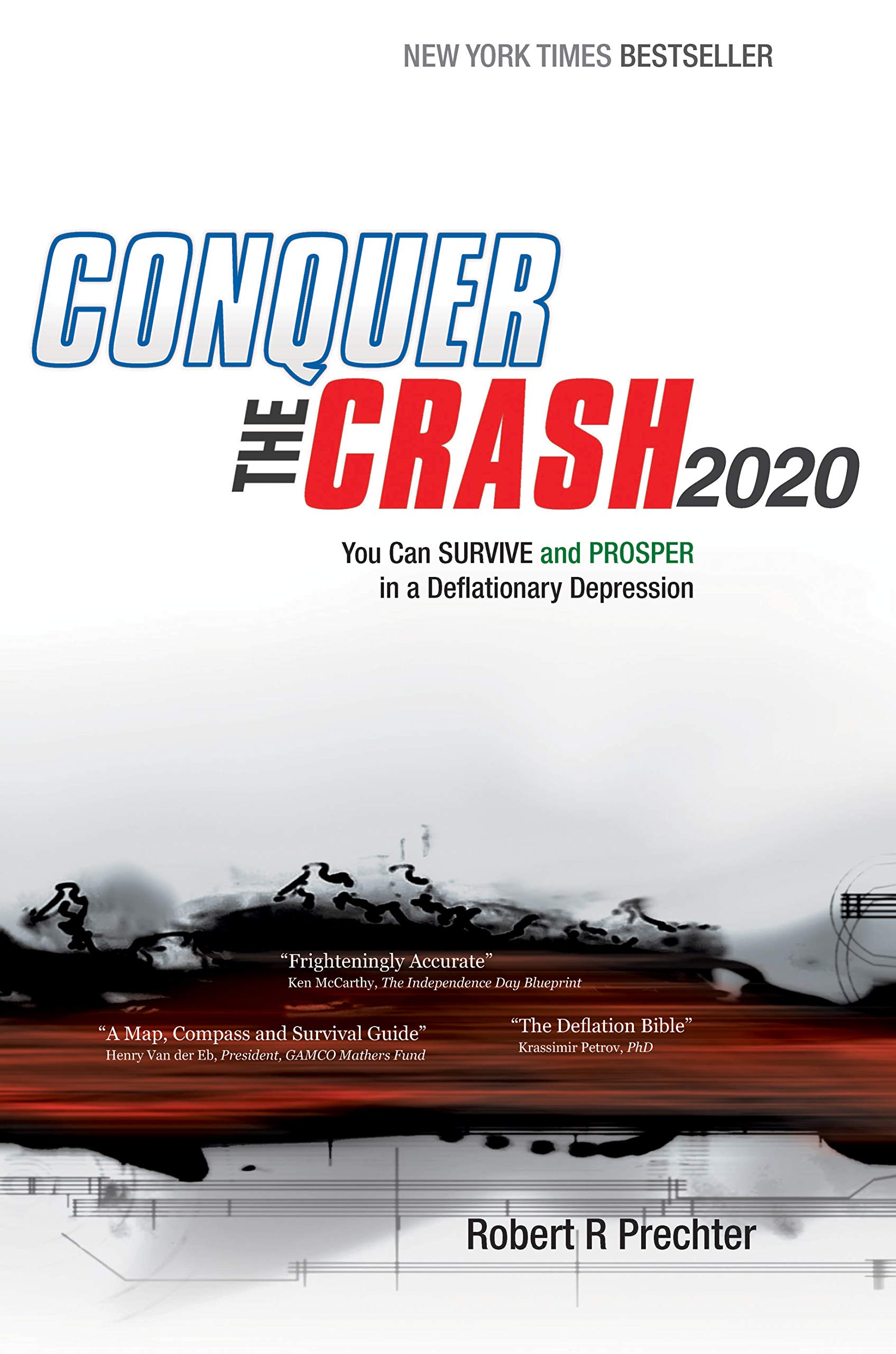 Conquer the Crash 2020: You Can Survive and Prosper in a Deflationary ...