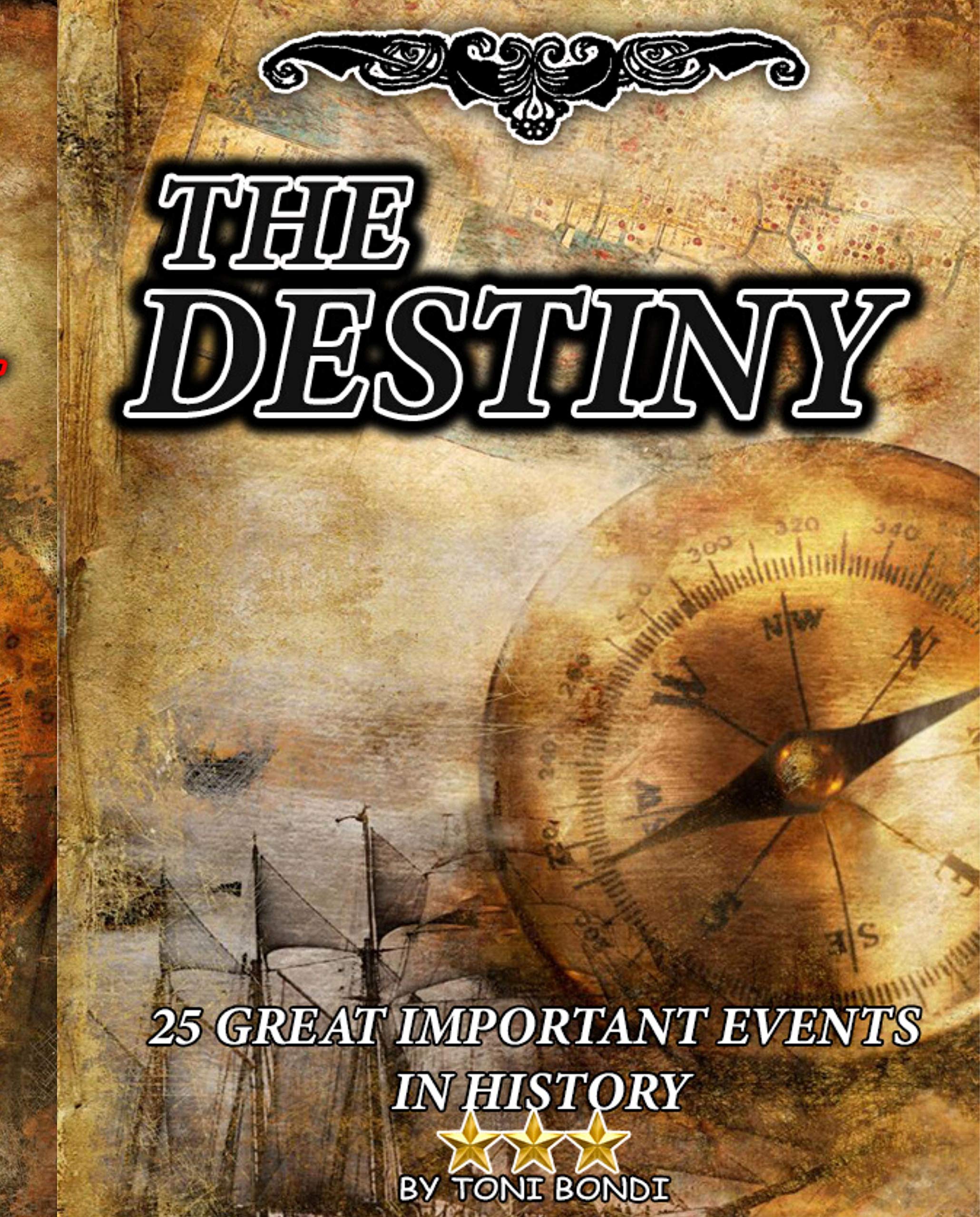 HISTORY BOOK: THE DESTINY: 25 GREAT IMPORTANT EVENTS in HISTORY: by ...