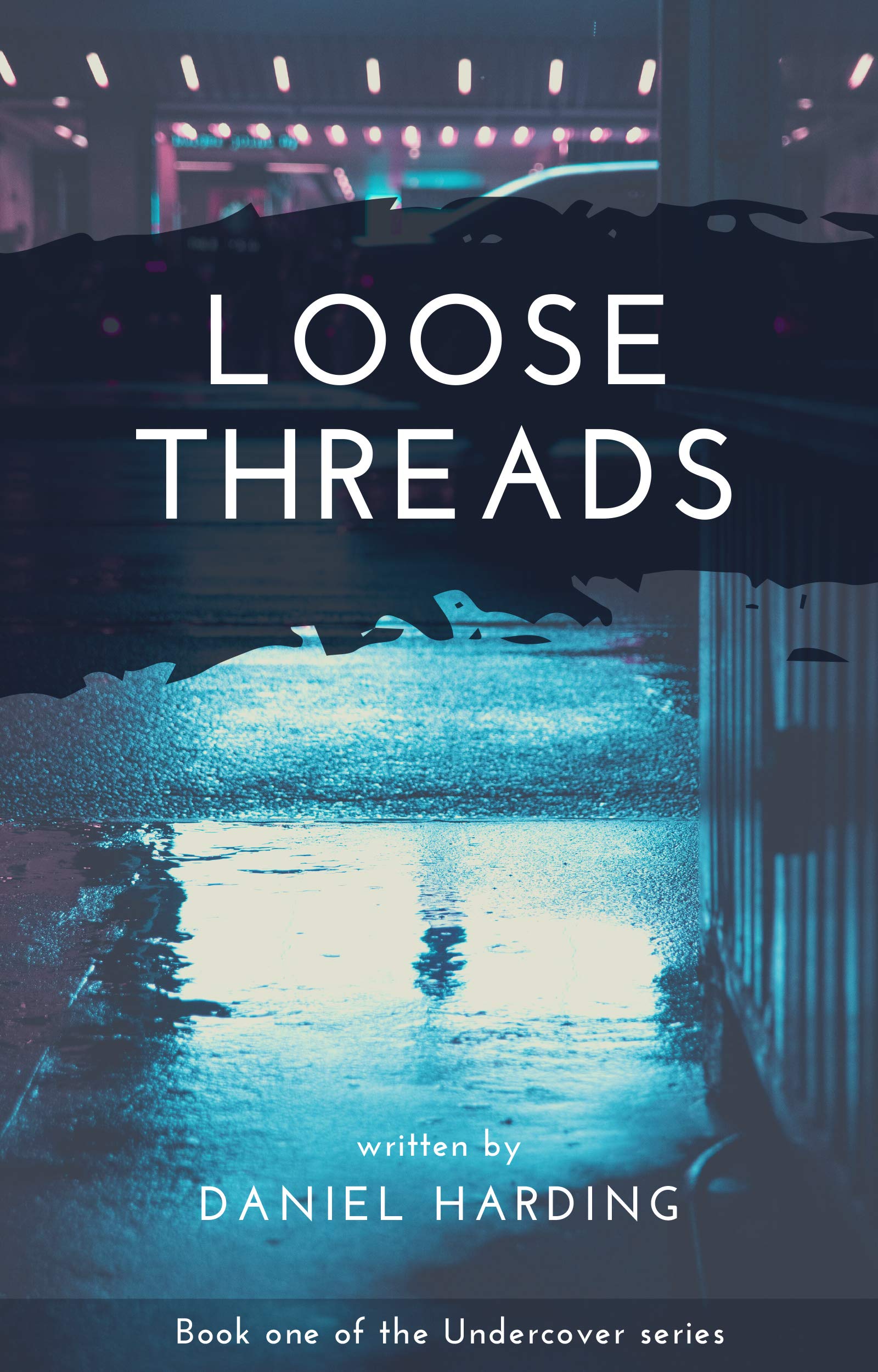 Loose Threads (Undercover #1) by Daniel Harding | Goodreads