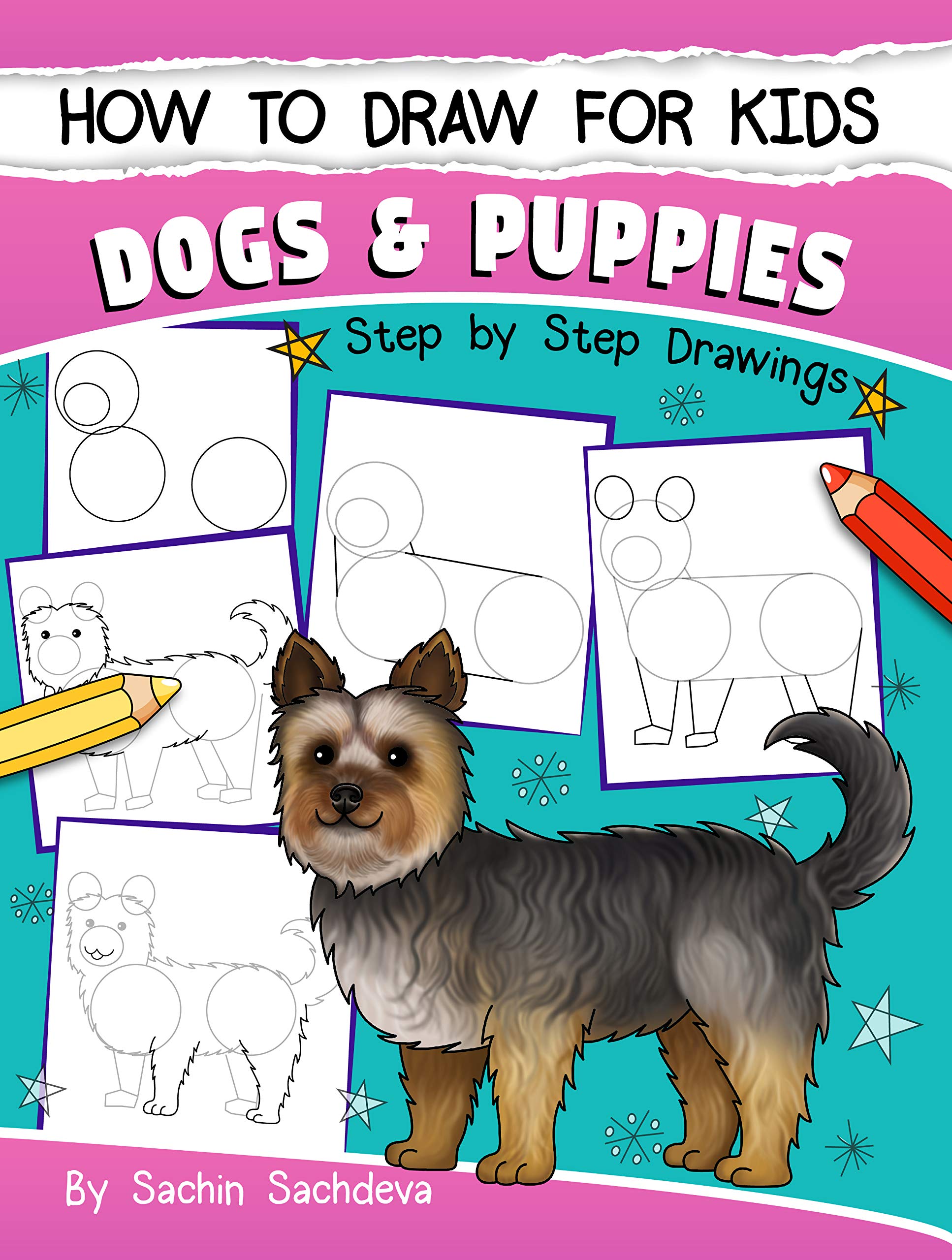 How to Draw for Kids: Dogs & Puppies (An Easy STEP-BY-STEP guide to ...