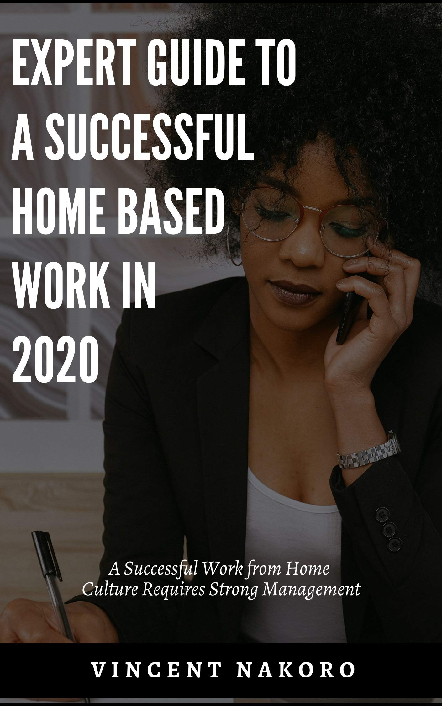 Expert Guide To A Successful Home Based Work : A Successful Work from ...