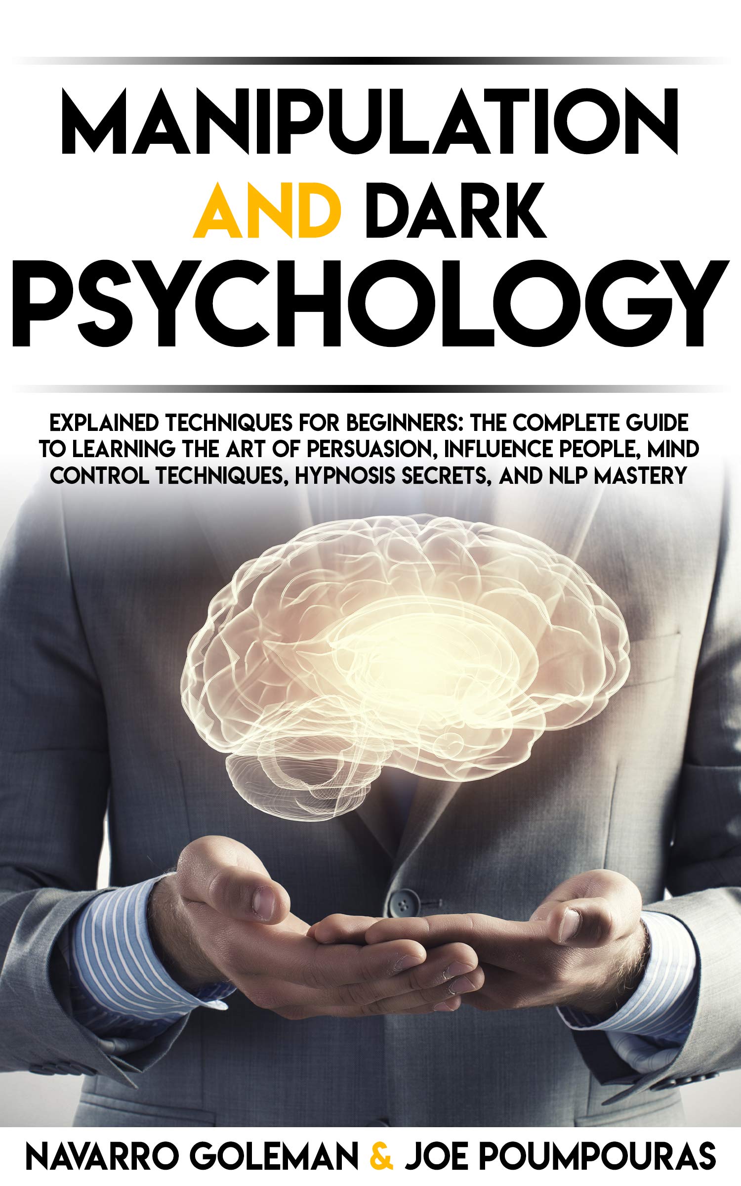 MANIPULATION AND DARK PSYCHOLOGY: EXPLAINED TECHNIQUES FOR BEGINNERS ...