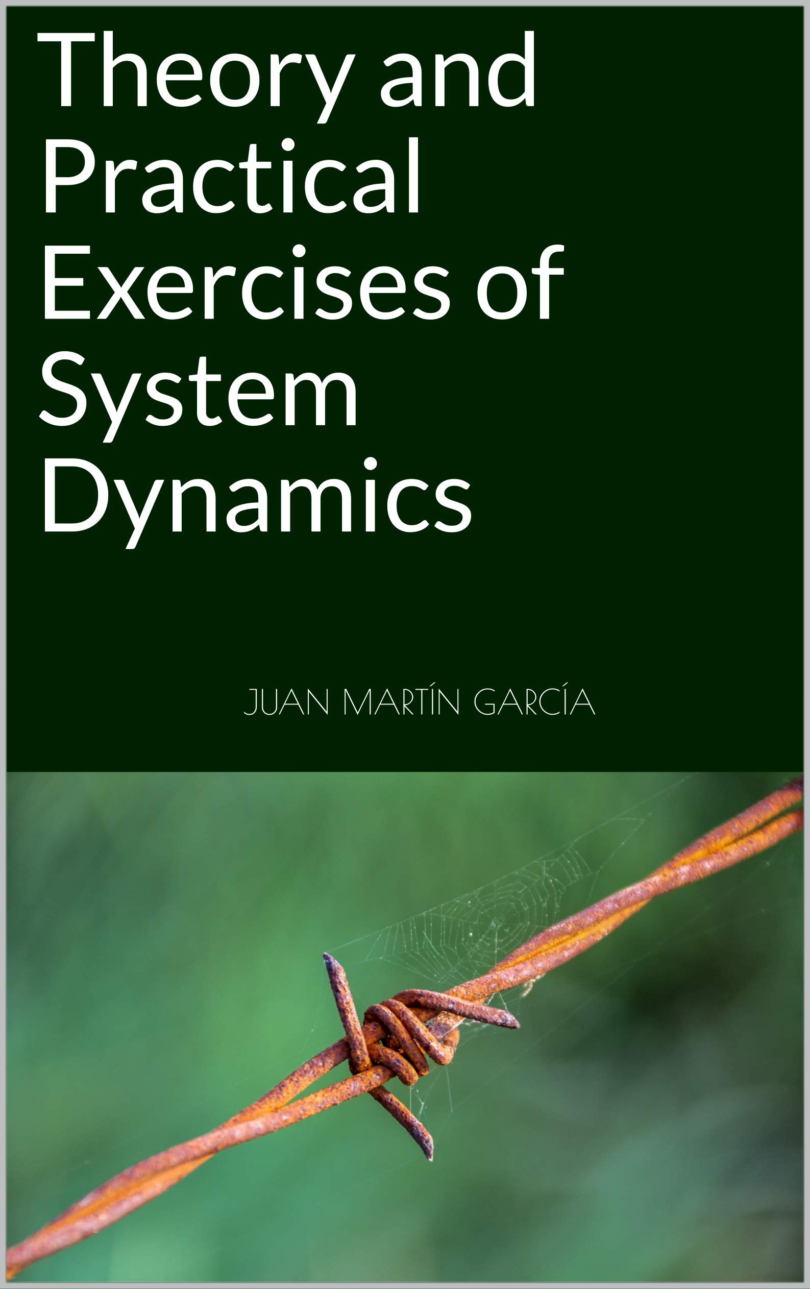Theory and Practical Exercises of System Dynamics: Modeling and simulation examples in companies ...