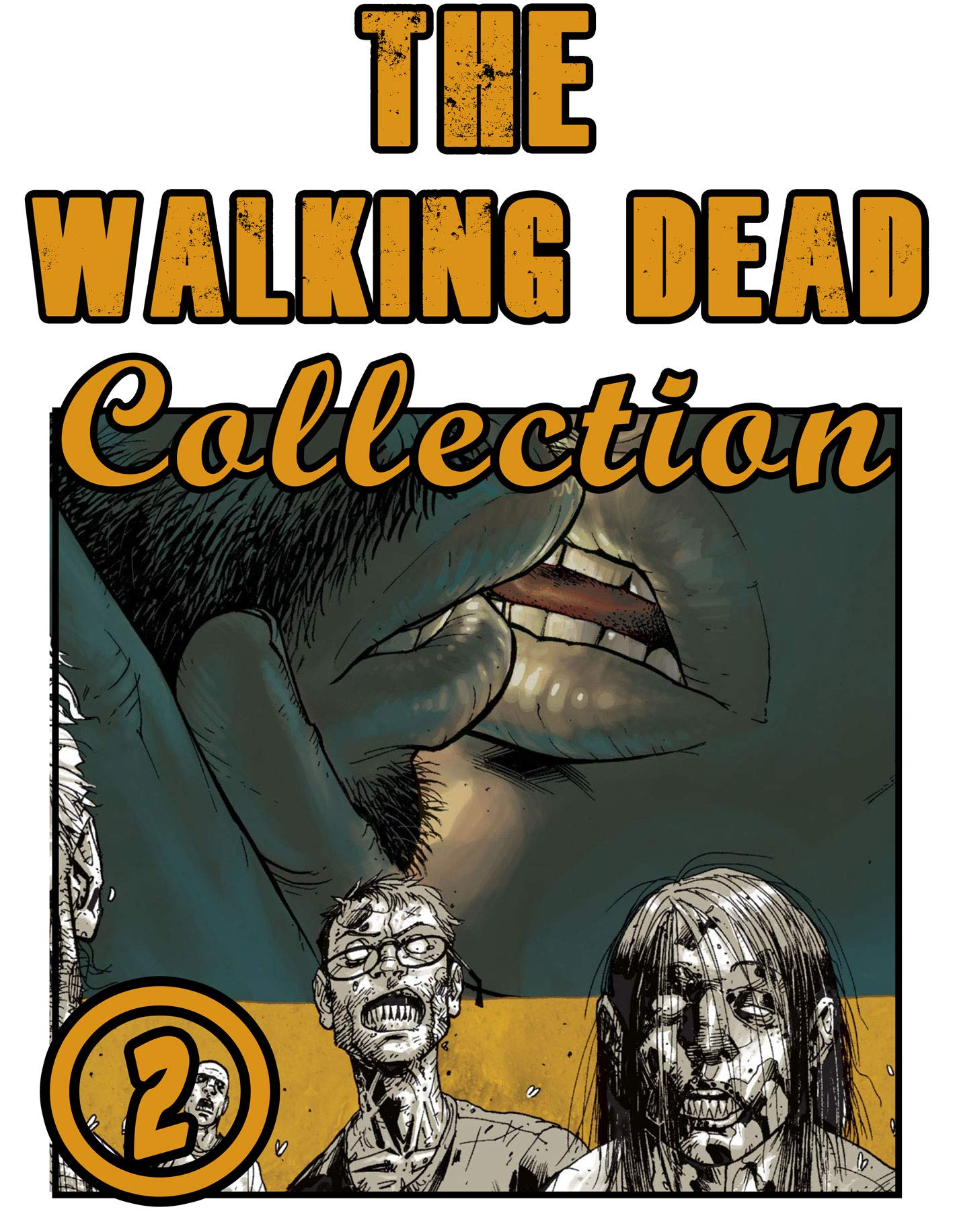 The Walking: Dead Collection Book 2 Includes Vol 4 - 5 - 6 Great Zombie ...