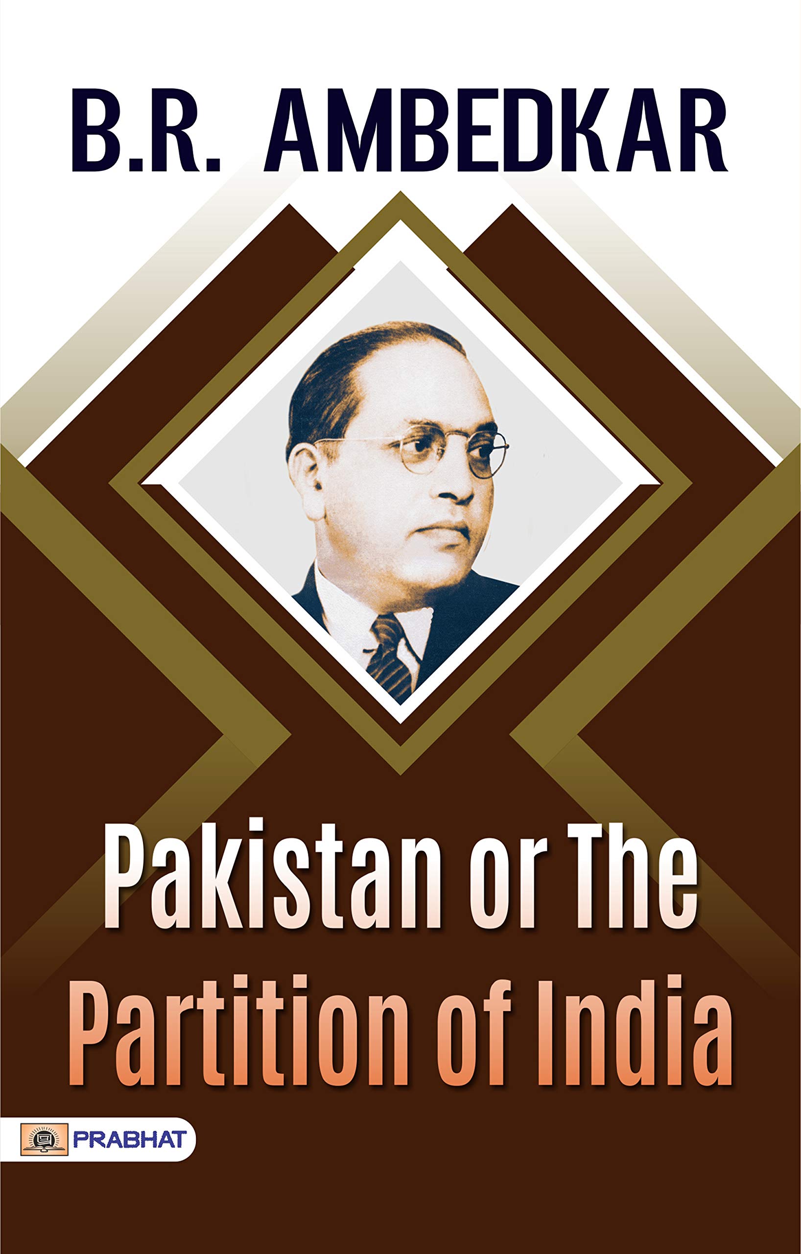 Pakistan Or The Partition Of India: Insights into a Momentous ...