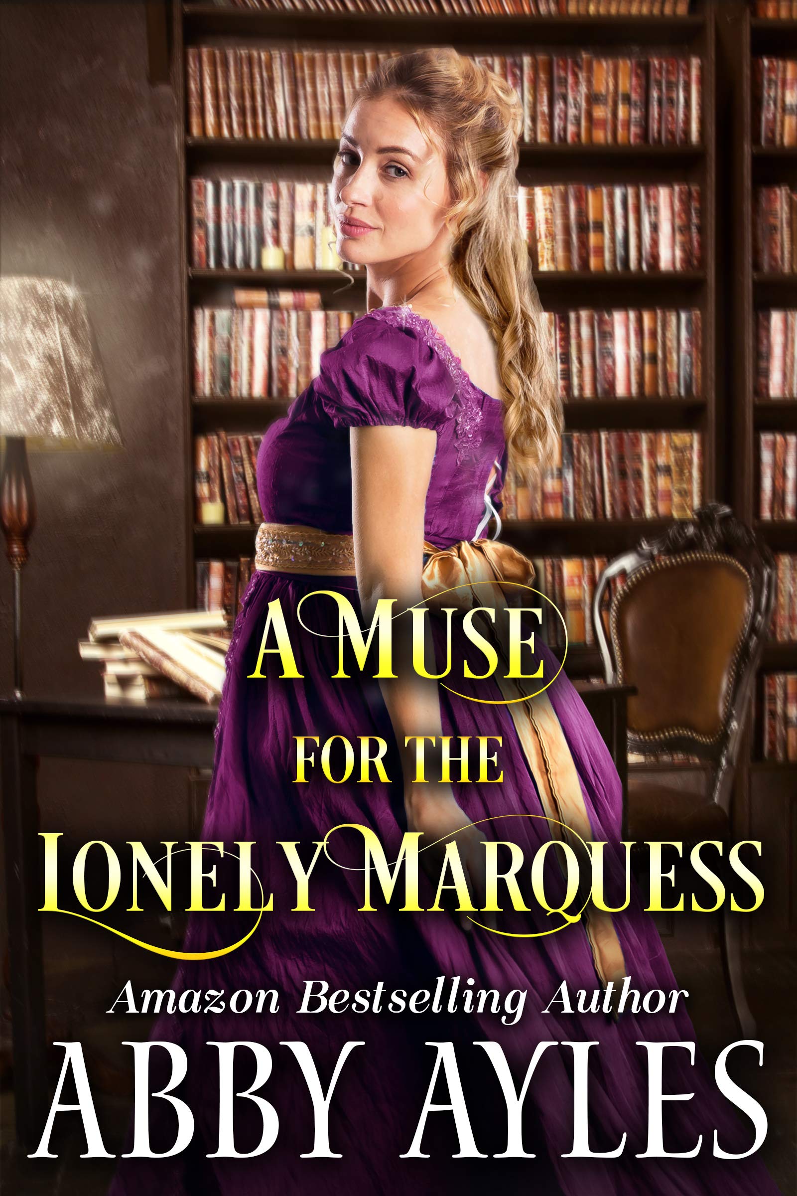 A Muse for the Lonely Marquess by Abby Ayles | Goodreads