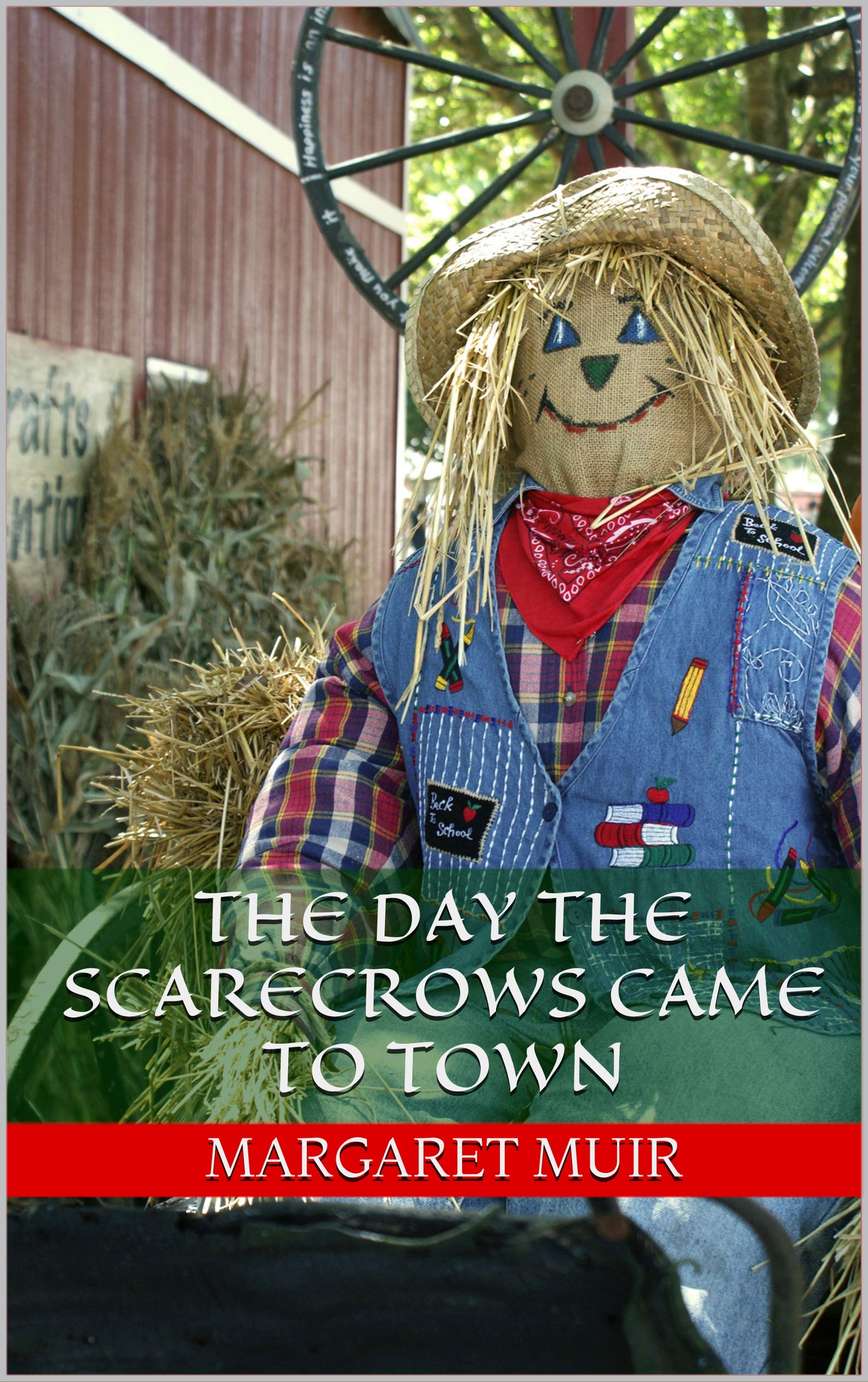 The Day the Scarecrows came to Town by Margaret Muir | Goodreads