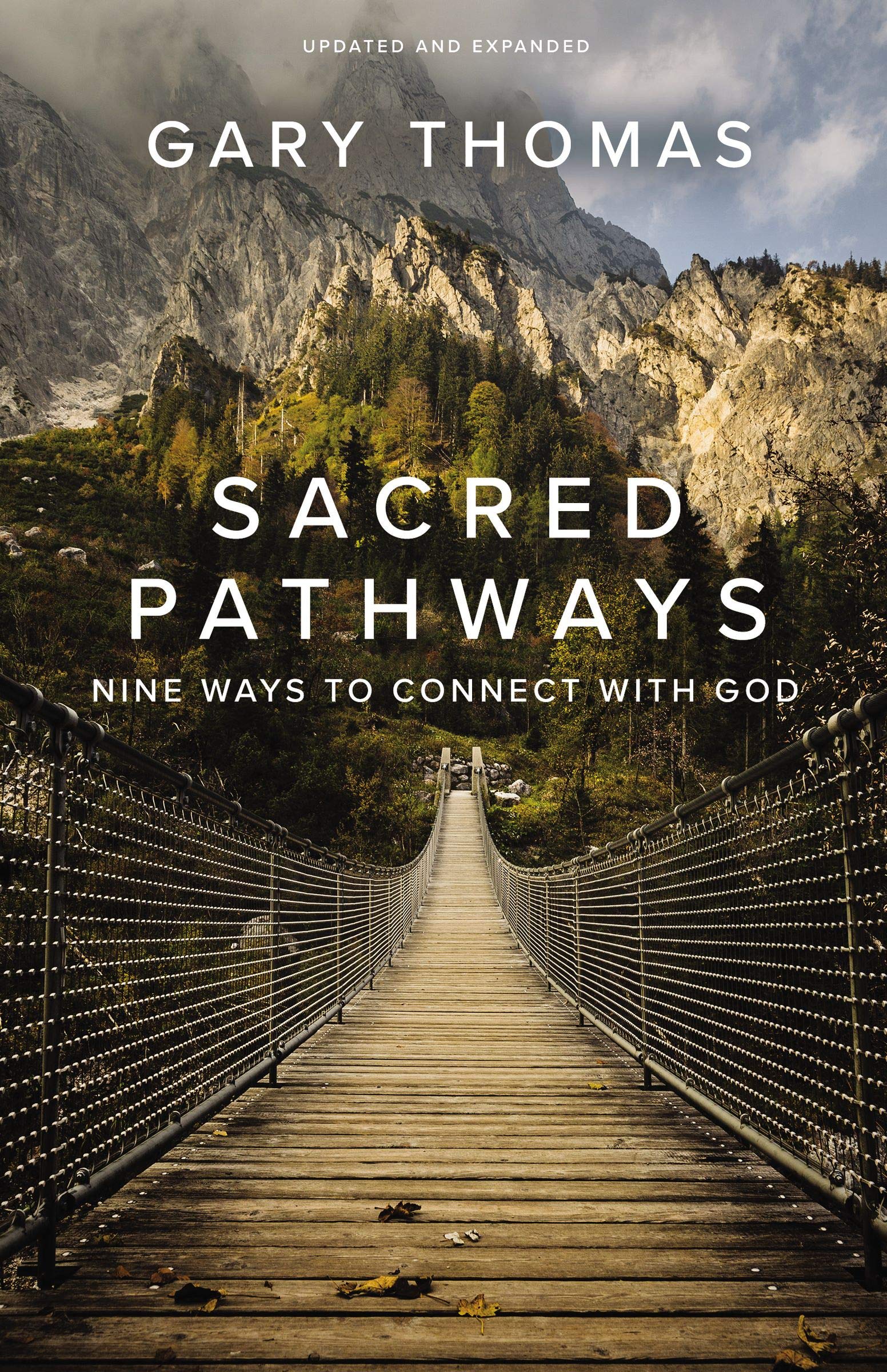 Sacred Pathways: Nine Ways to Connect with God by Gary L. Thomas ...
