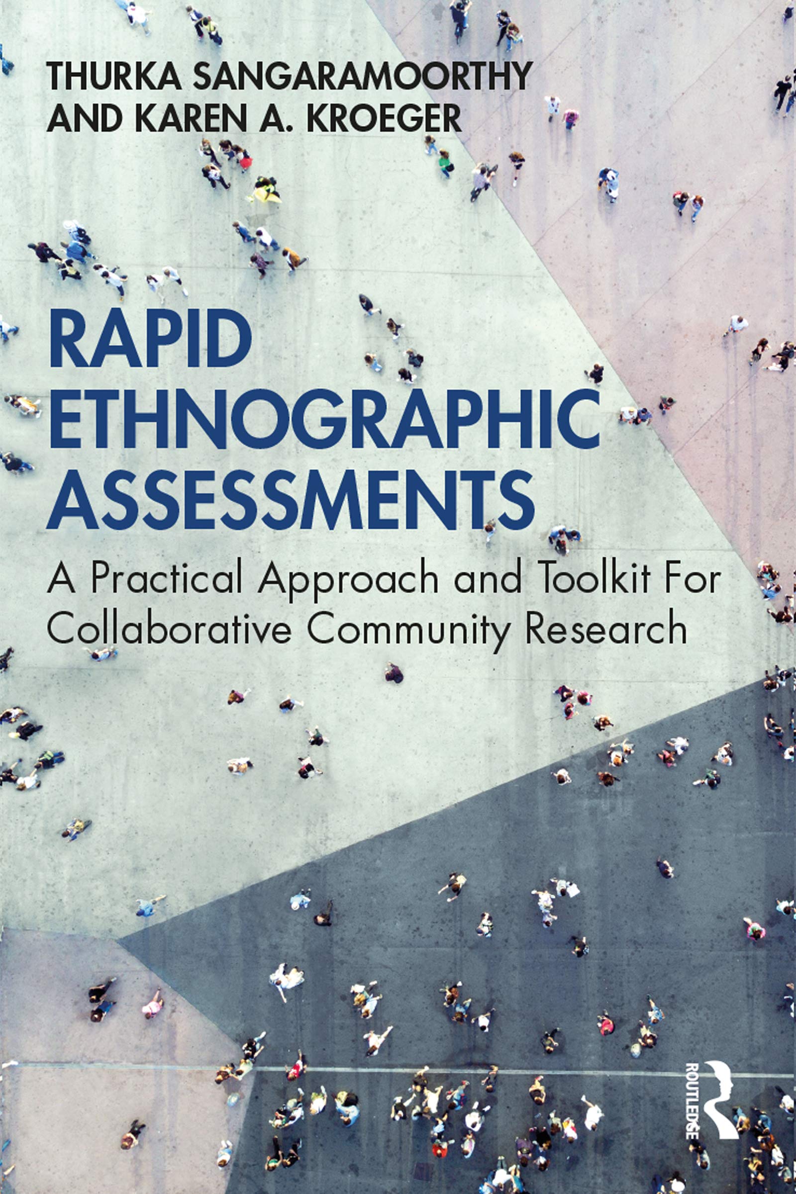 Rapid Ethnographic Assessments: A Practical Approach and Toolkit For ...