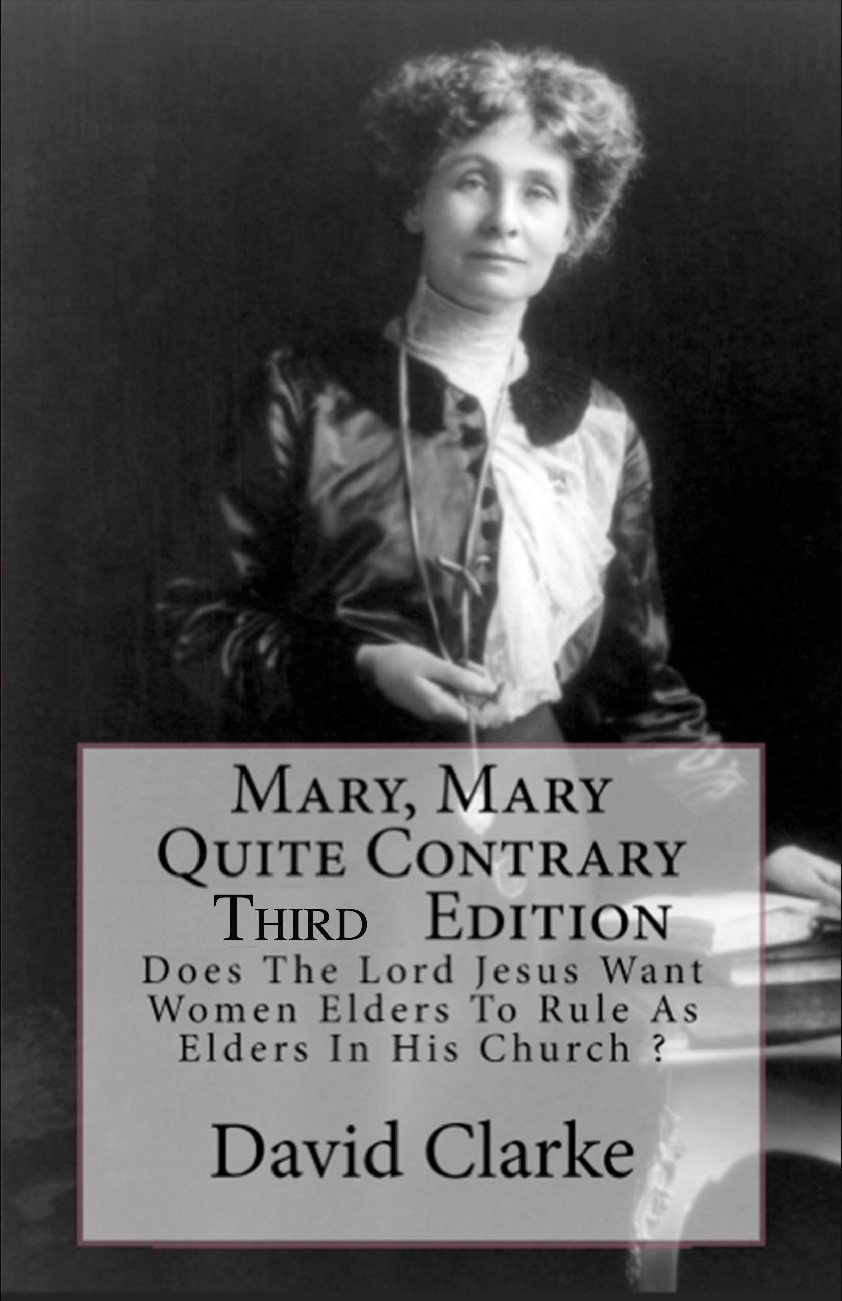 Mary, Mary Quite Contrary: 3rd Edition by David Clarke | Goodreads