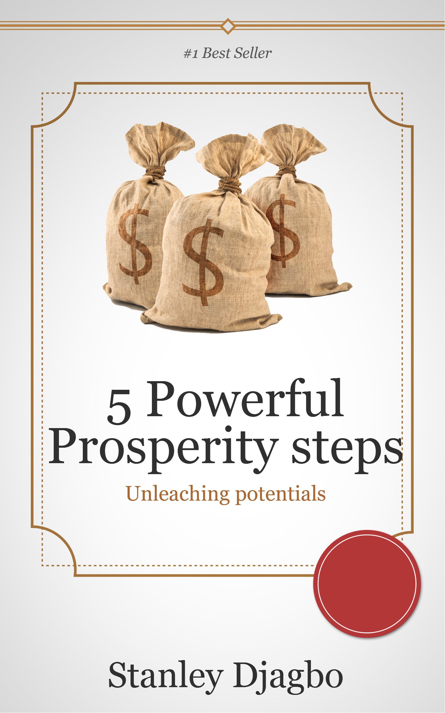 5 Powerful Prosperity Steps: To Unleash Your Potentials by Stanley ...