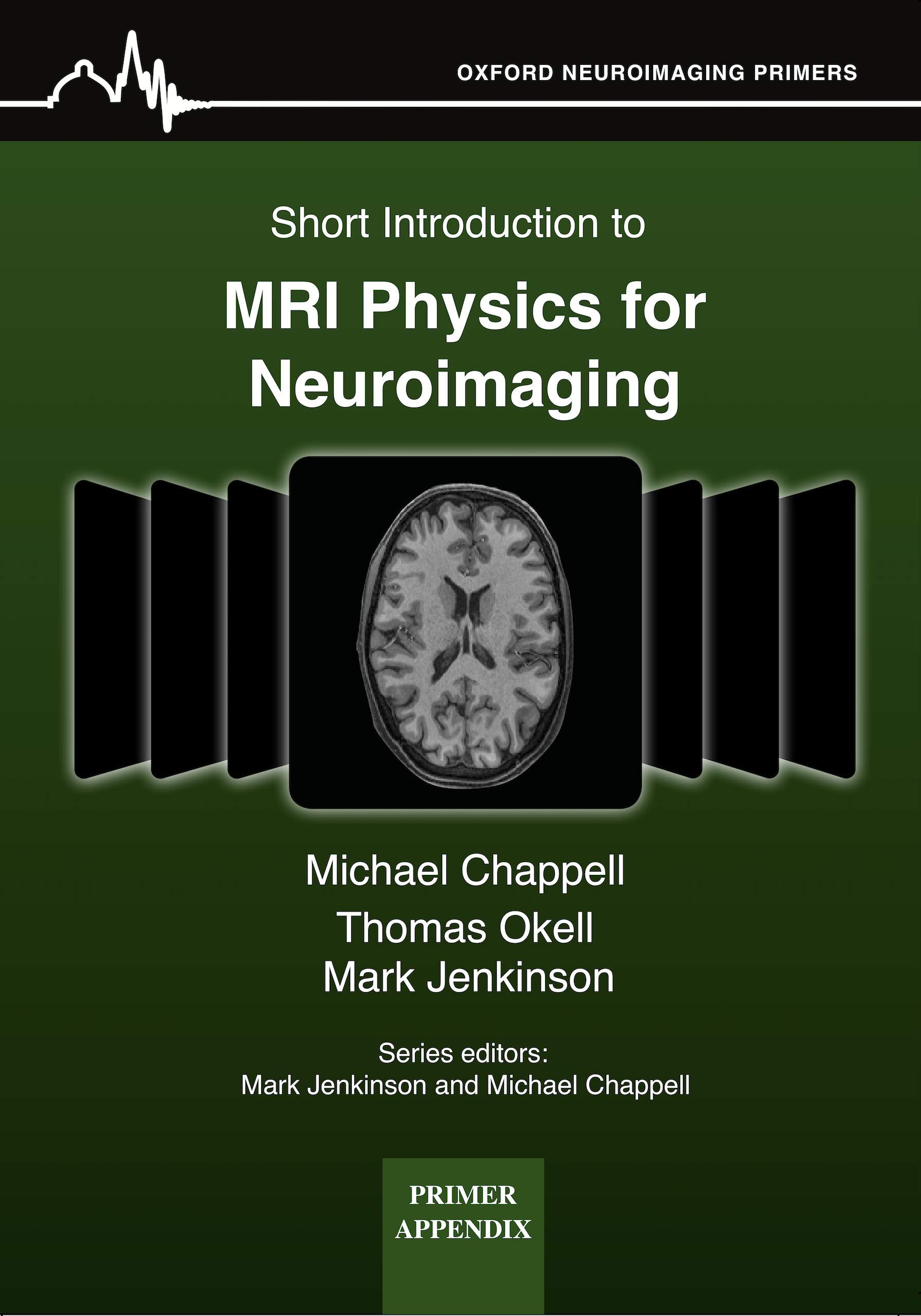 Short Introduction to MRI Physics for Neuroimaging by Michael Chappell ...