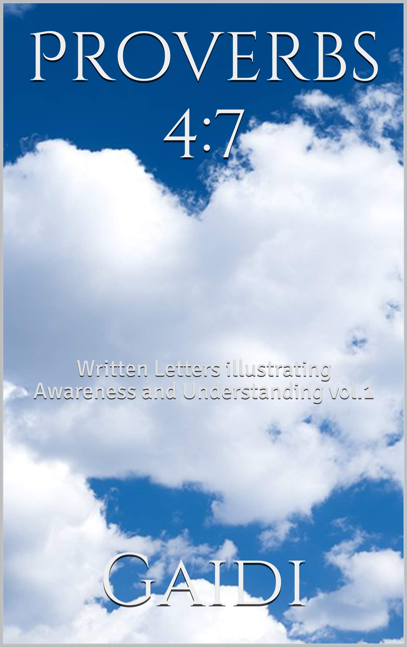 Proverbs 4:7: Written Letters illustrating Awareness and Understanding ...