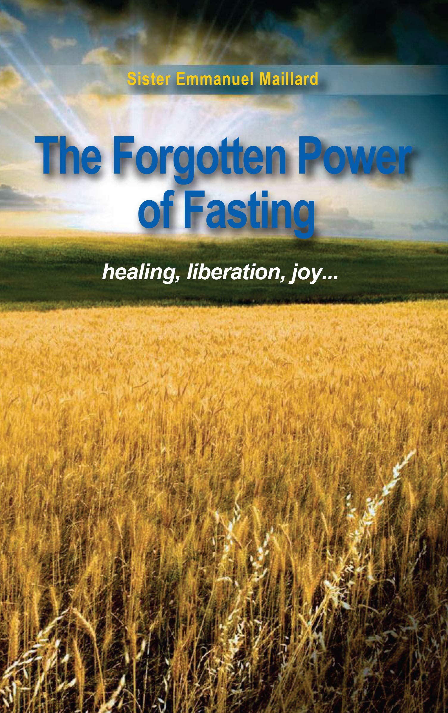The Forgotten Power of Fasting: Healing, Liberation, Joy . . . by ...