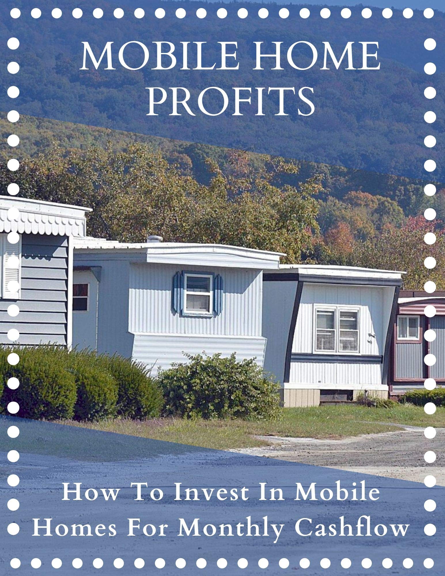 Mobile Home Profits: How to invest in mobile homes for monthly cashflow by Hustle Couple | Goodreads