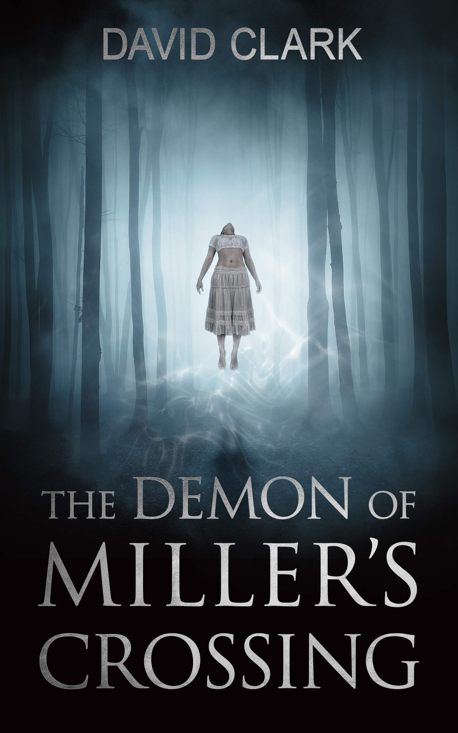 The Demon of Miller's Crossing by David Clark | Goodreads