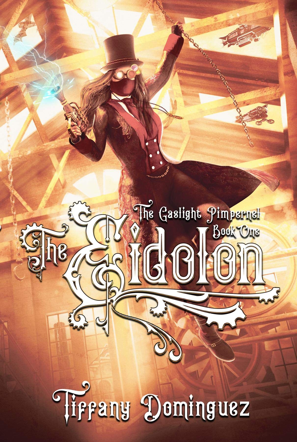 The Eidolon (Gaslight Pimpernel #1) by Tiffany Dominguez | Goodreads