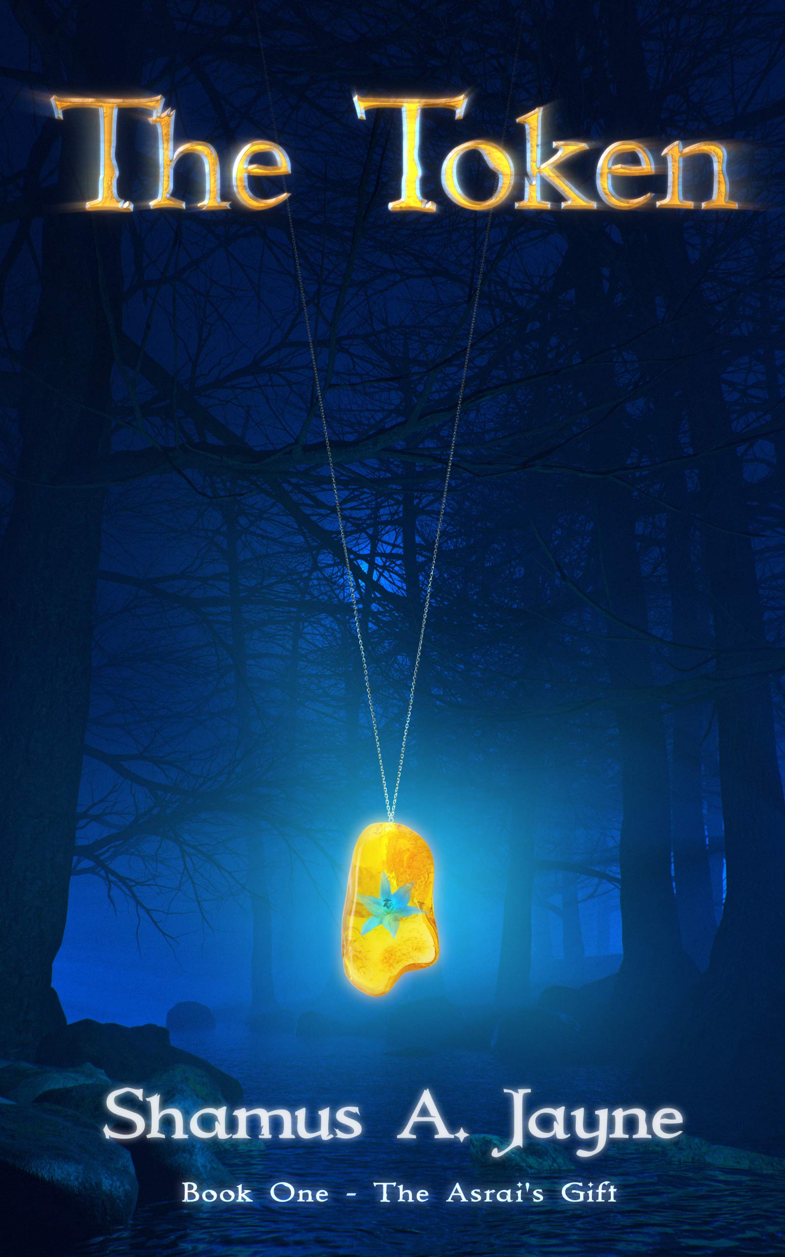 THE TOKEN: Book One - The Asrai's Gift by Shamus Jayne | Goodreads