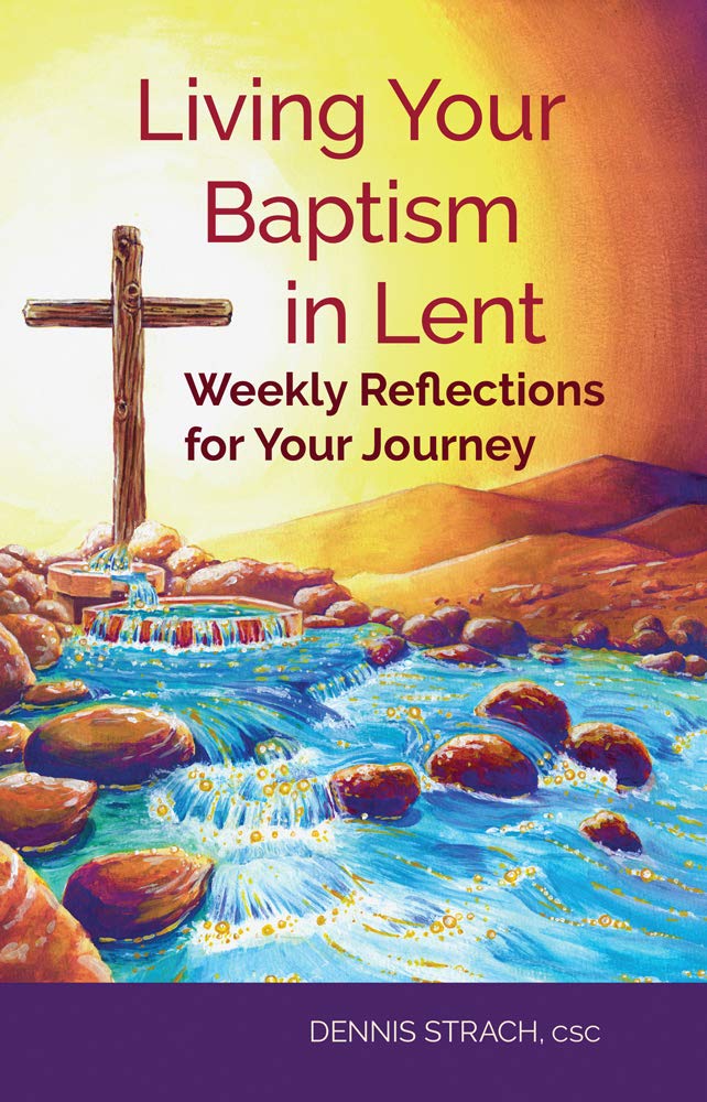 Living Your Baptism in Lent: Weekly Reflections for Your Journey by ...