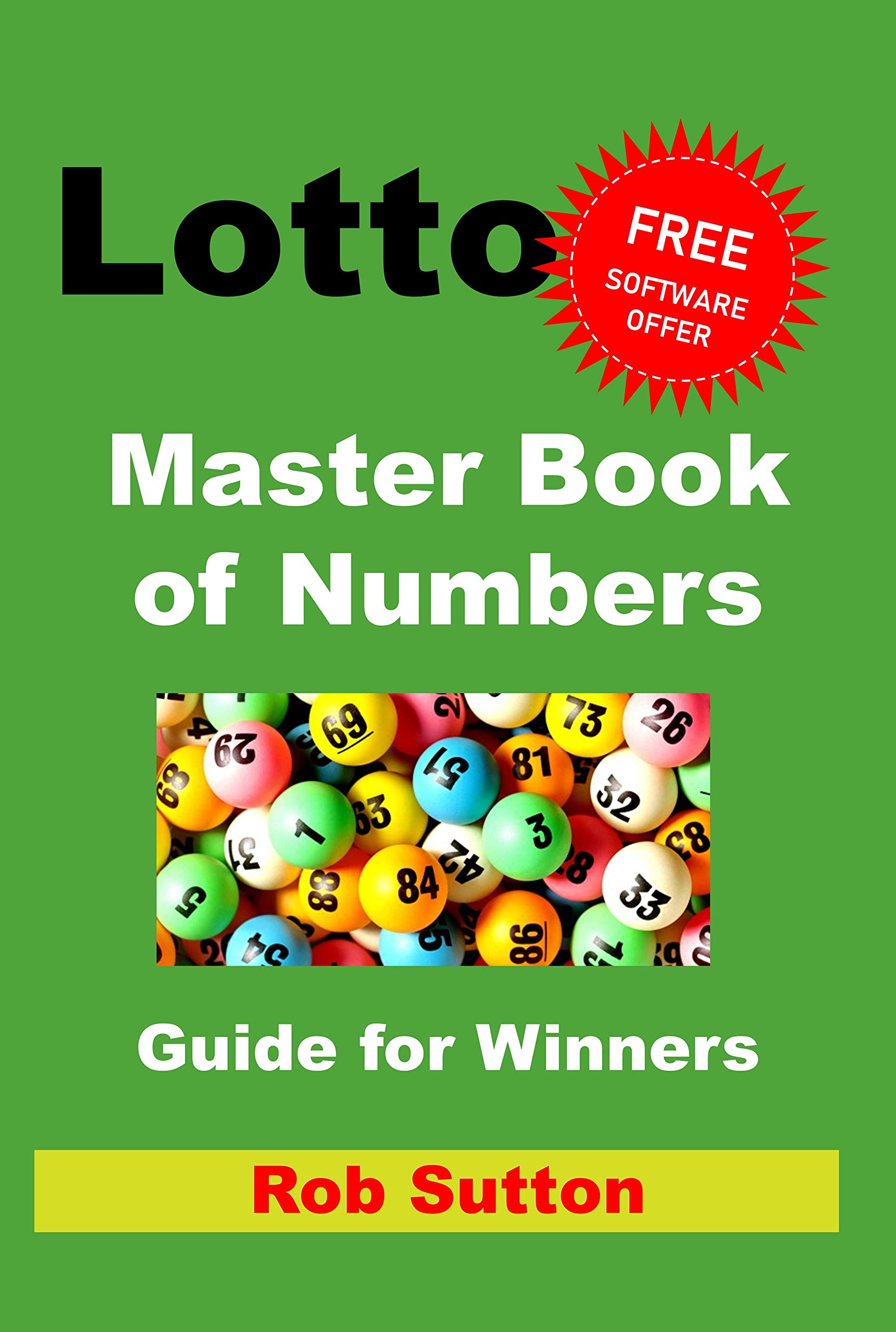 Lotto Master Book of Numbers: Guide for Winners by Rob Sutton | Goodreads