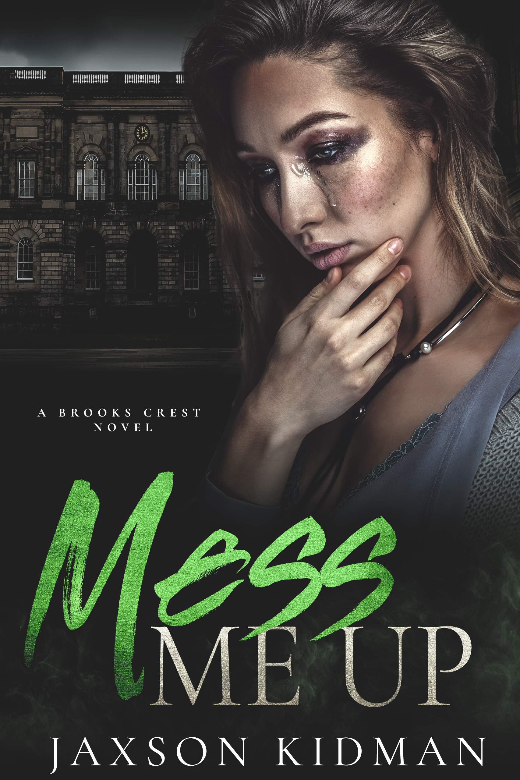 Mess Me Up (Brooks Crest #2) by Jaxson Kidman | Goodreads