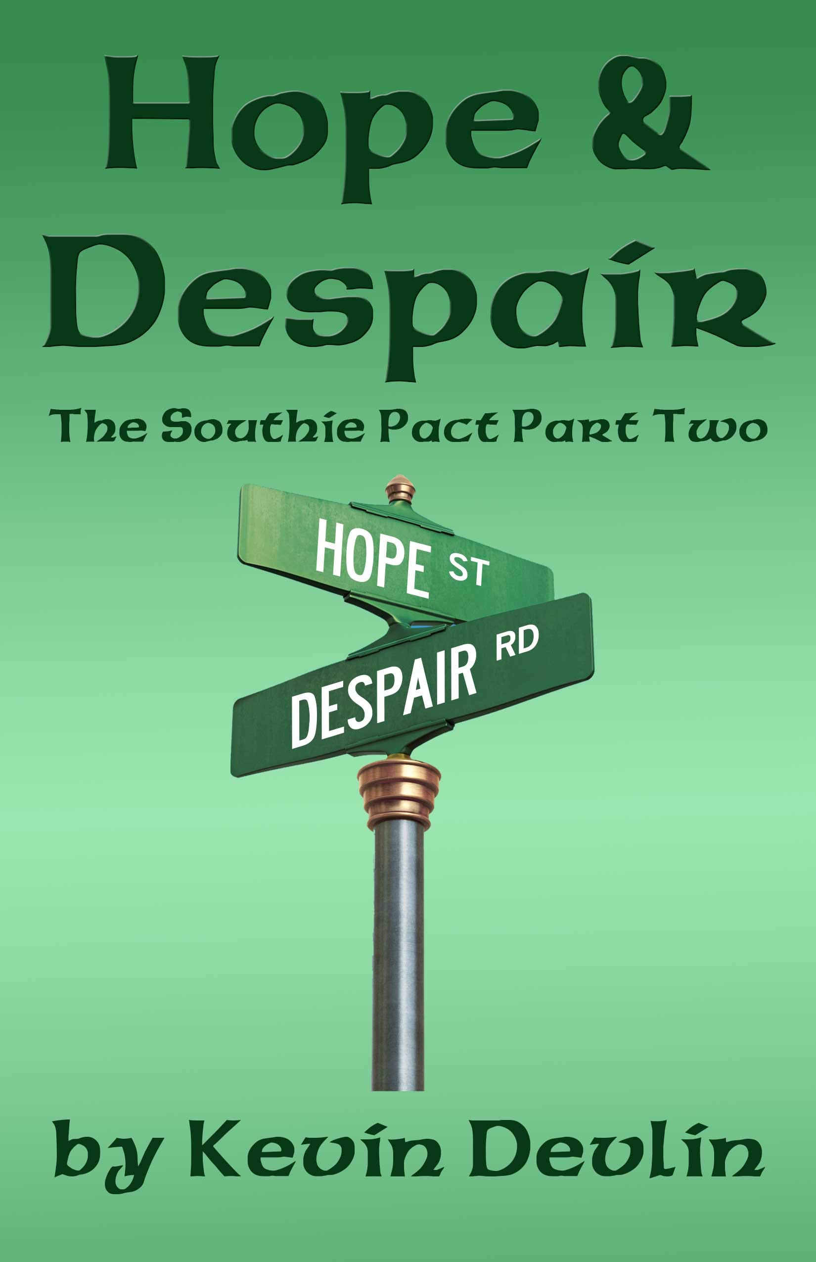 Hope & Despair (The Southie Pact Book 2) by Kevin Devlin | Goodreads