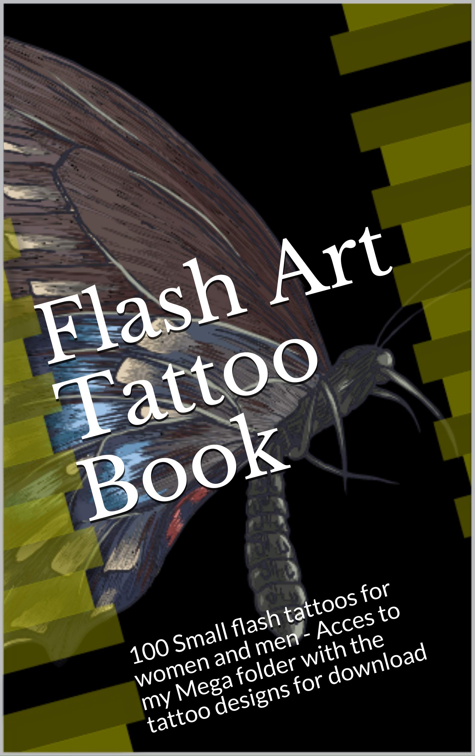 Flash Art Tattoo Book: 100 Small flash tattoos for women and men ...