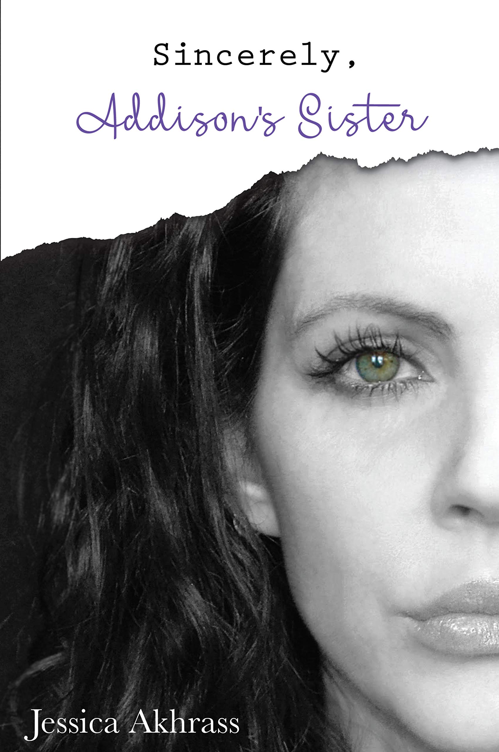 Sincerely, Addison's Sister: a memoir by Jessica Sharp Akhrass | Goodreads