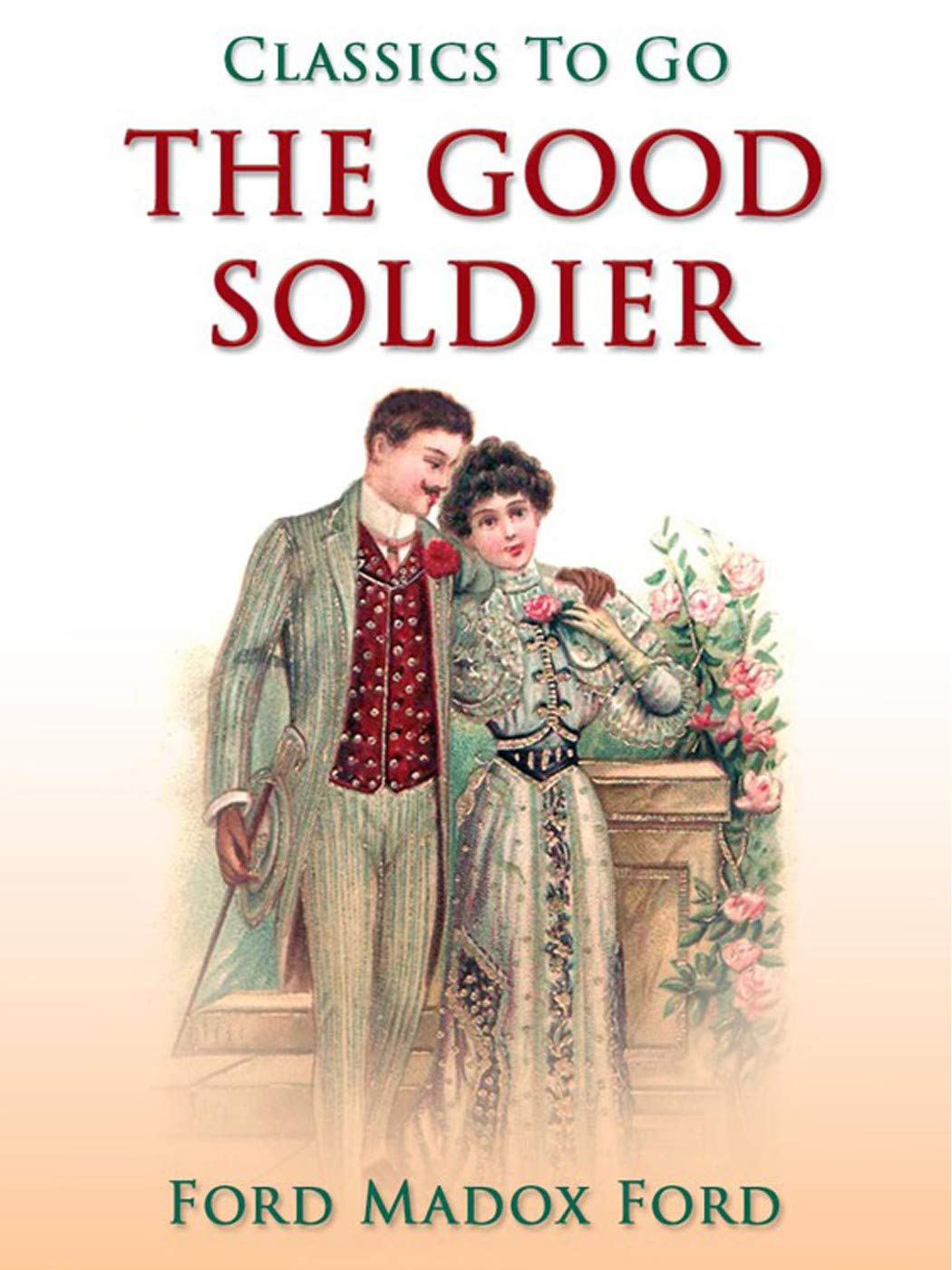 The Good Soldier by Ford Madox Ford | Goodreads