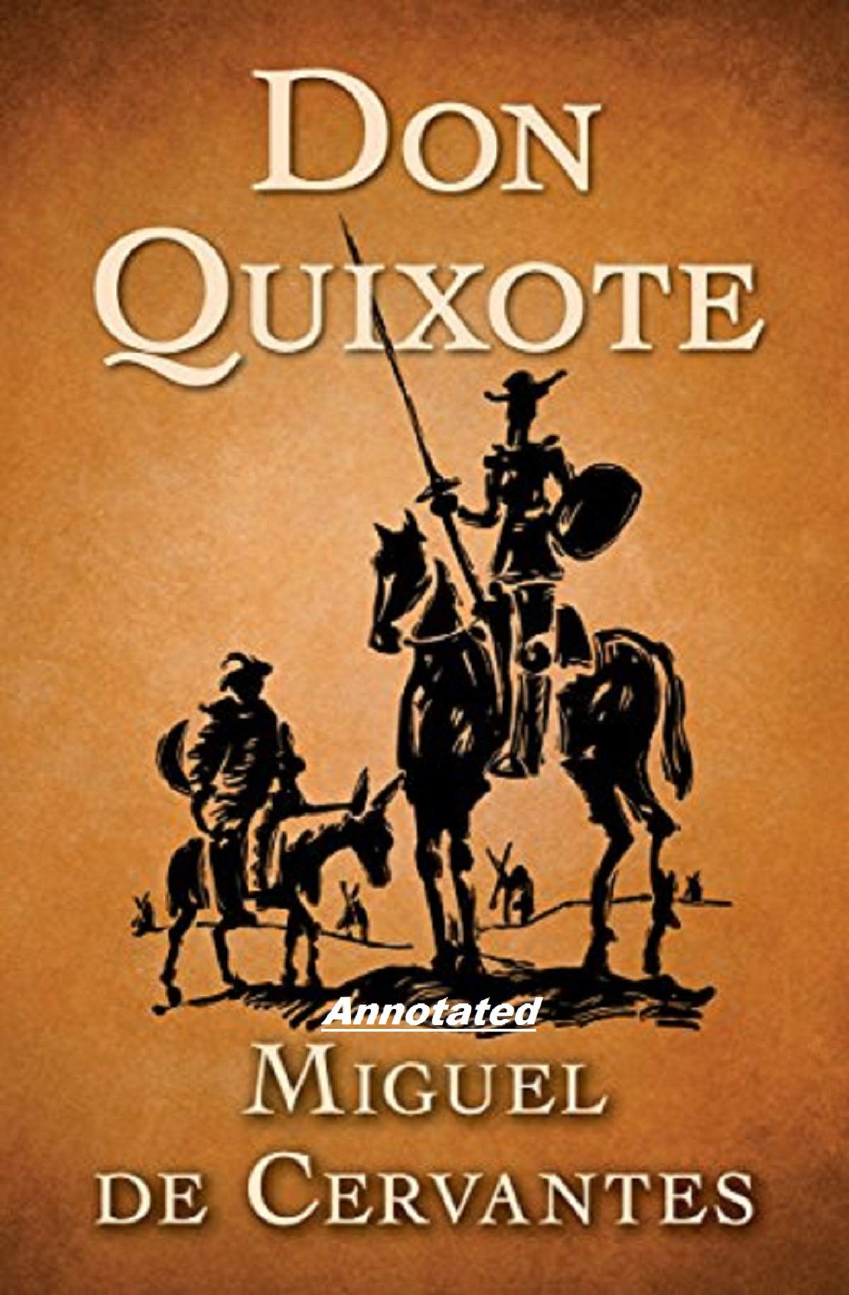 Don Quixote Annotated by Miguel de Cervantes Saavedra | Goodreads