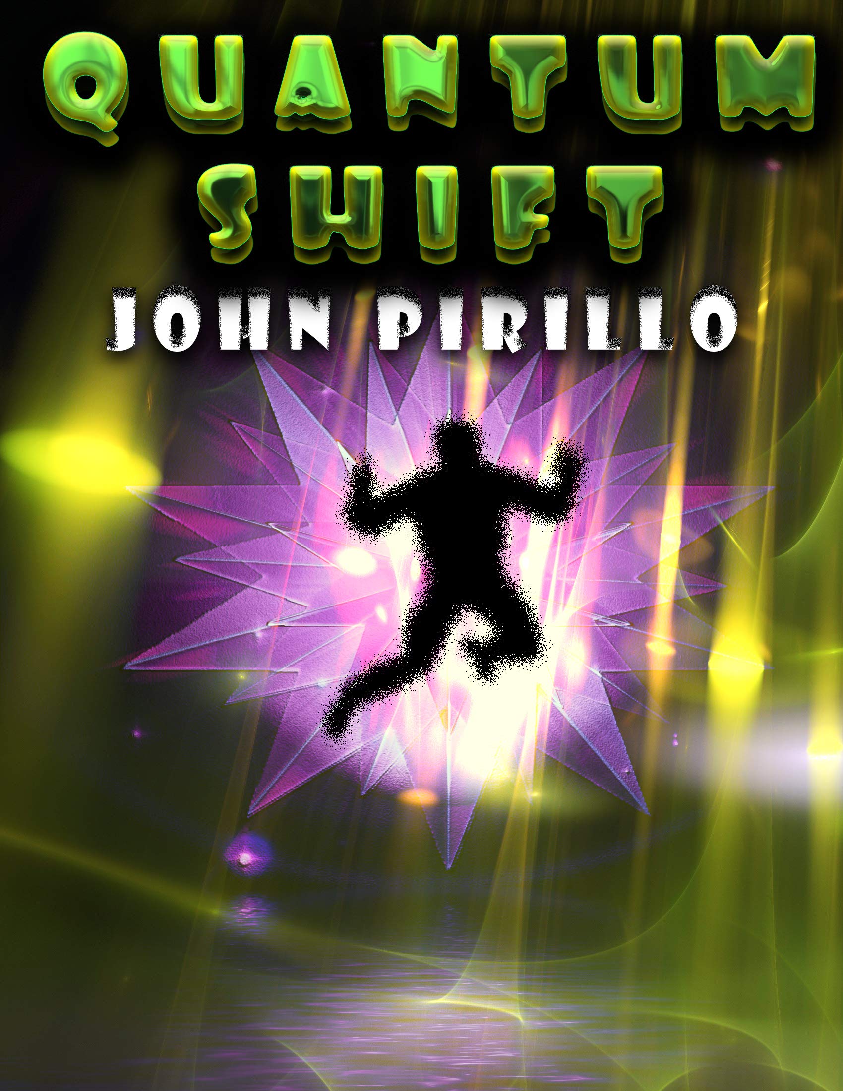 Quantum Shift by John Pirillo | Goodreads