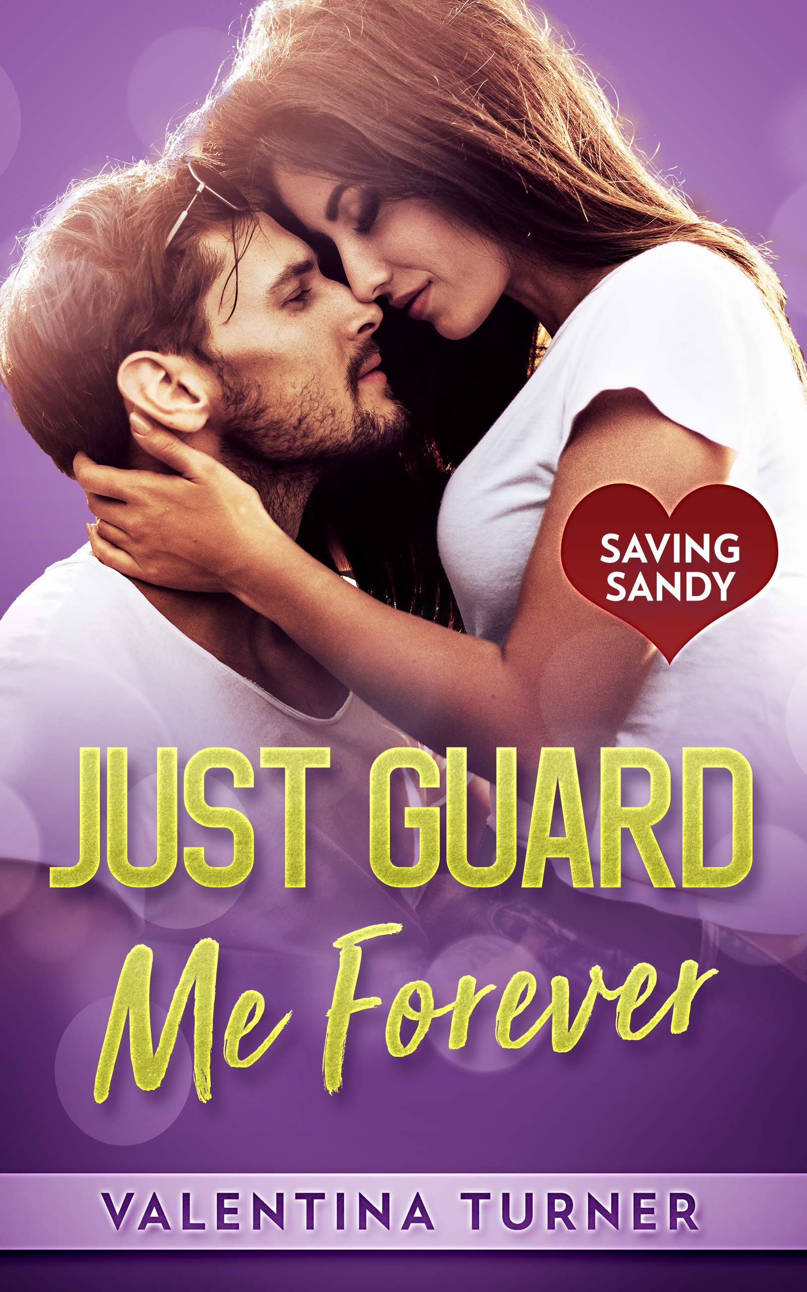 Just Guard Me Forever: Saving Sandy series by Valentina Turner | Goodreads