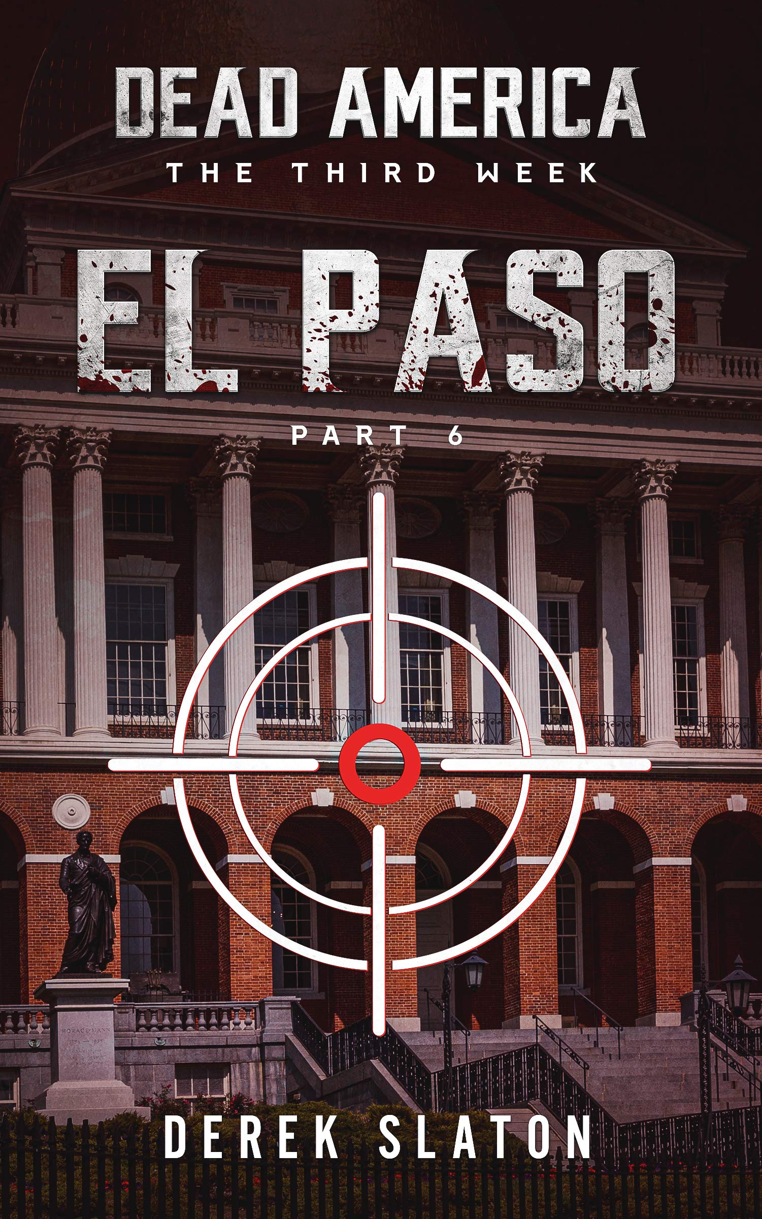 Dead America - El Paso Pt. 6 by Derek Slaton | Goodreads