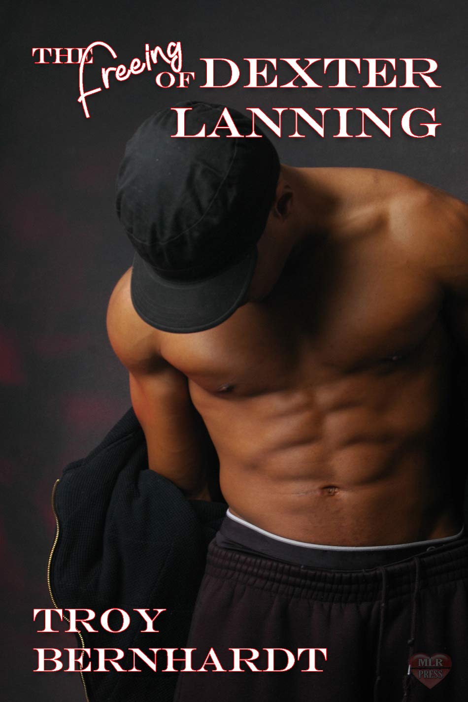 The Freeing of Dexter Lanning by Troy Bernhardt | Goodreads