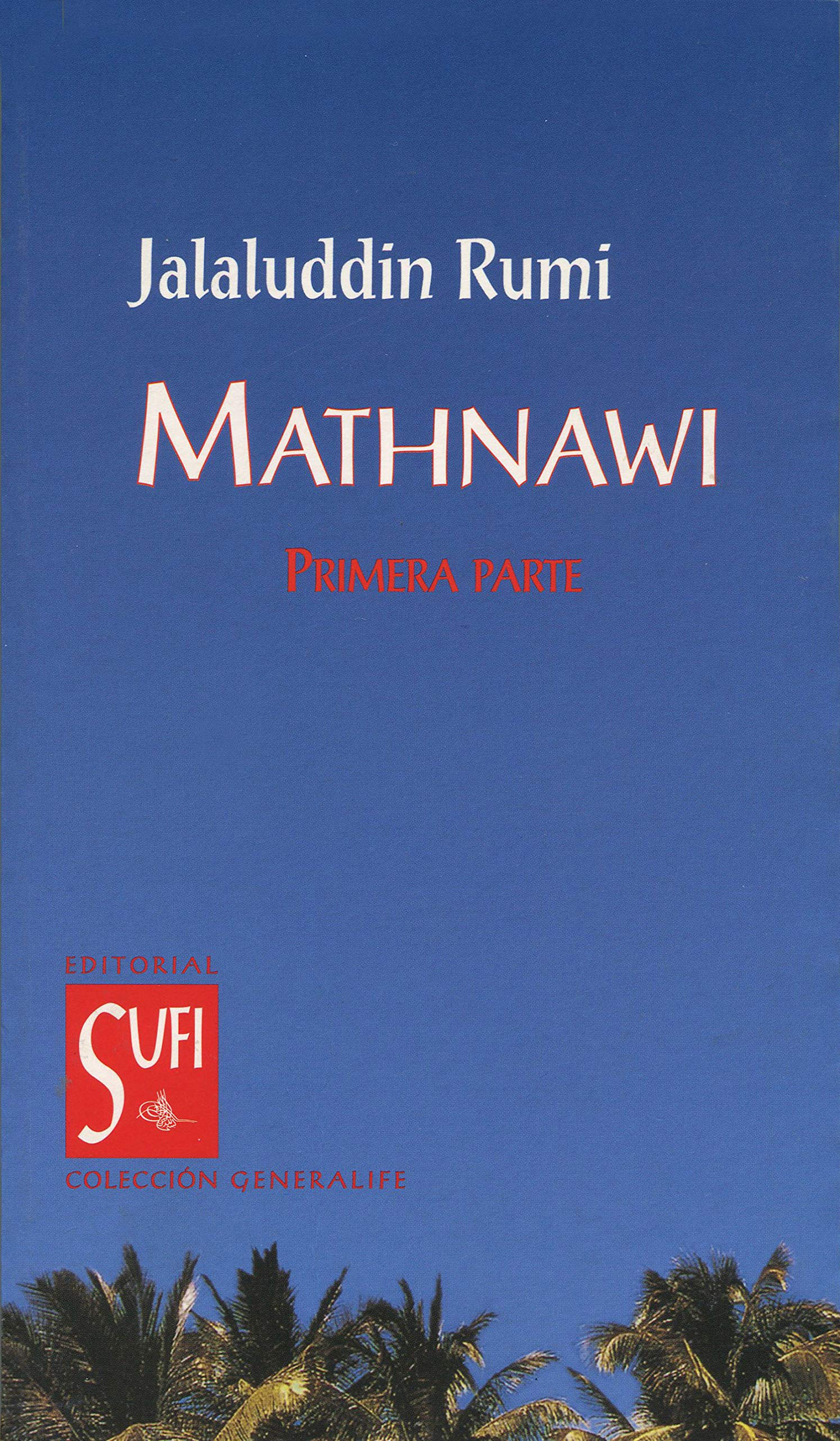 Mathnawi: Primera parte by Jalal ad-Din Muhammad ar-Rumi | Goodreads