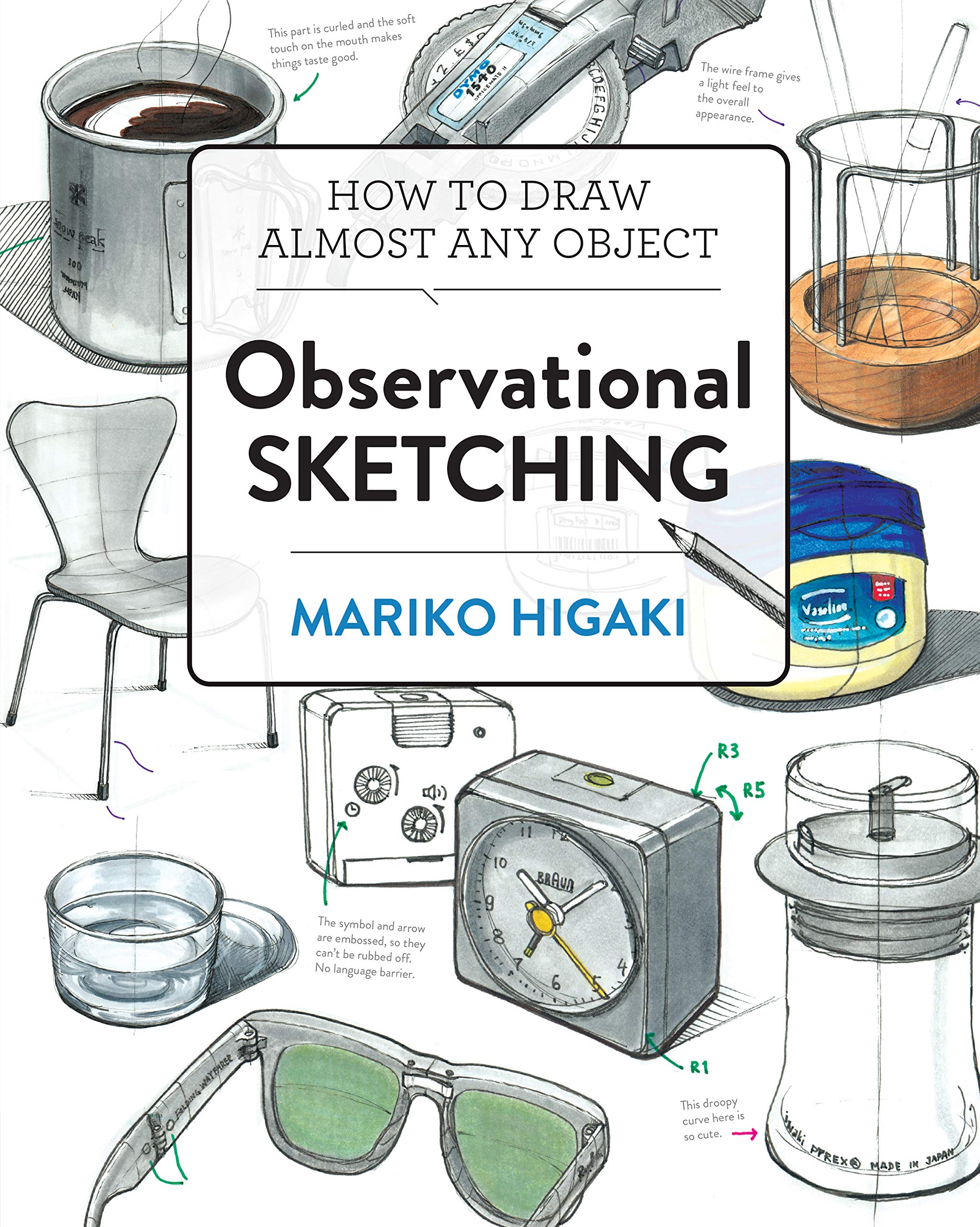 Observational Sketching: Hone Your Artistic Skills by Learning How to ...