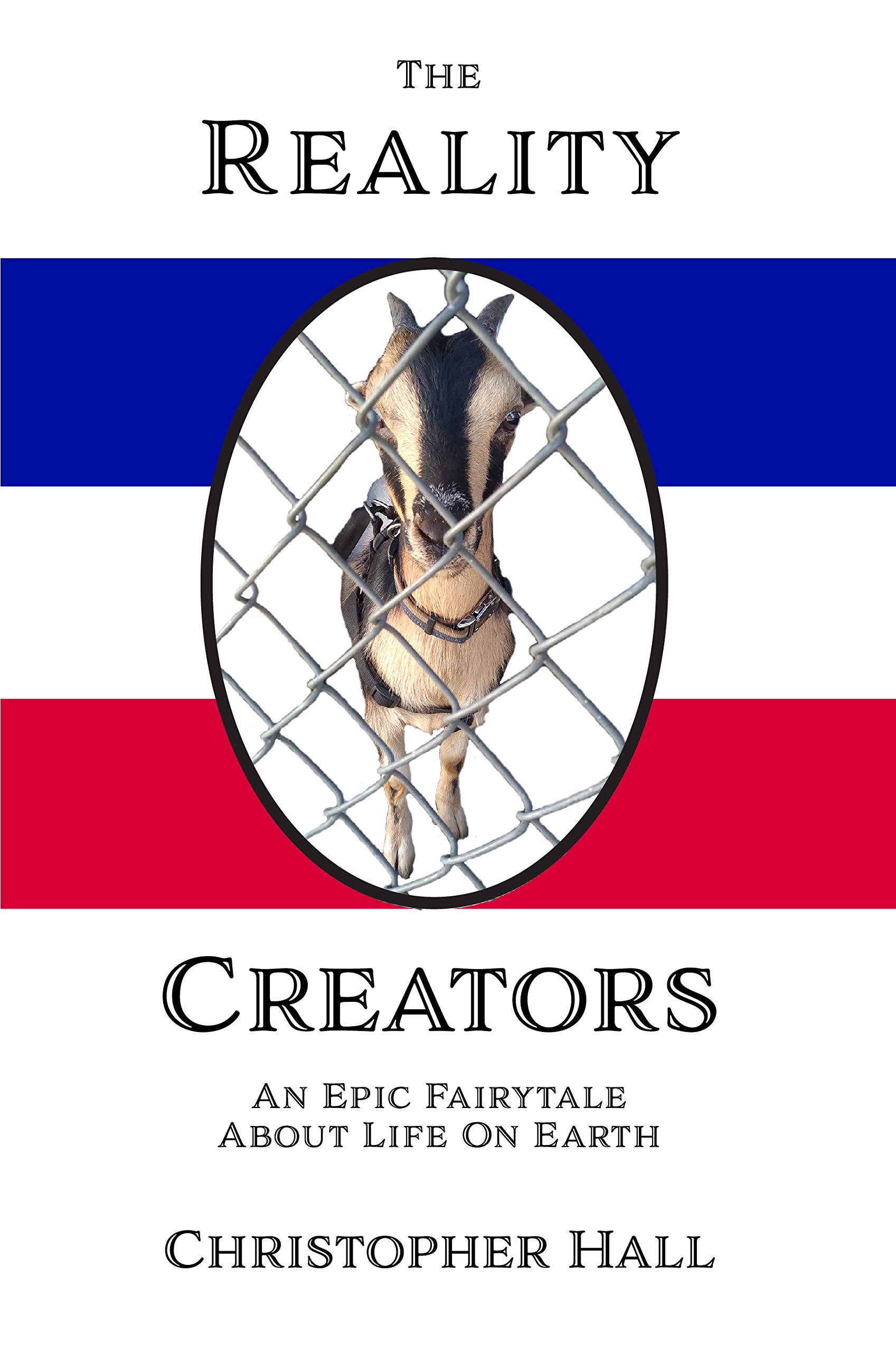 The Reality Creators: An Epic Fairytale About Life On Earth by ...