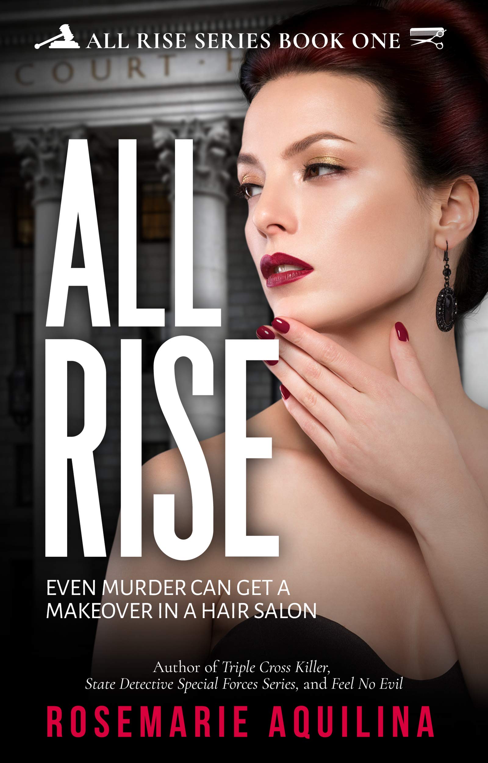 ALL RISE All Rise Series Book 1 By Rosemarie Aquilina Goodreads ALL RISE All Rise Series Book 1 By Rosemarie Aquilina Goodreads