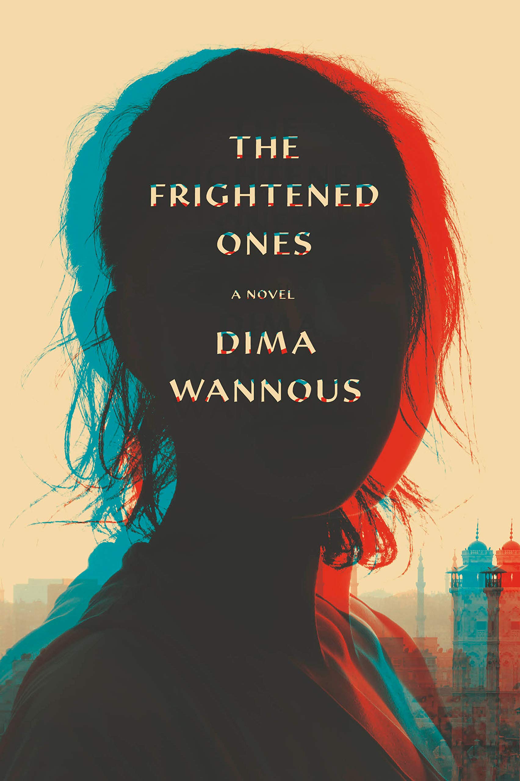 The Frightened Ones: A novel by Dima Wannous | Goodreads