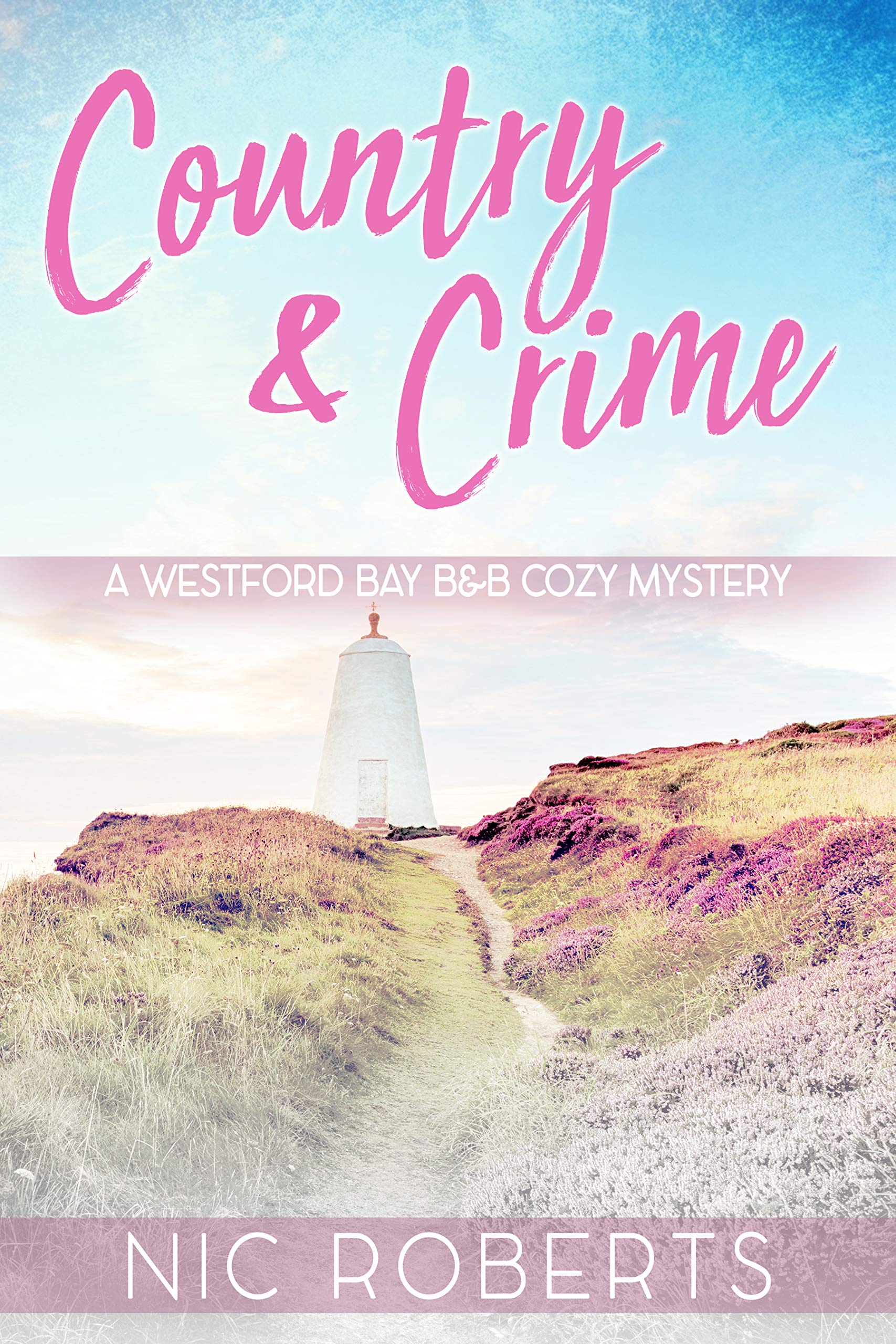 Country & Crime (Westford Bay B&B #4) by Nic Roberts | Goodreads