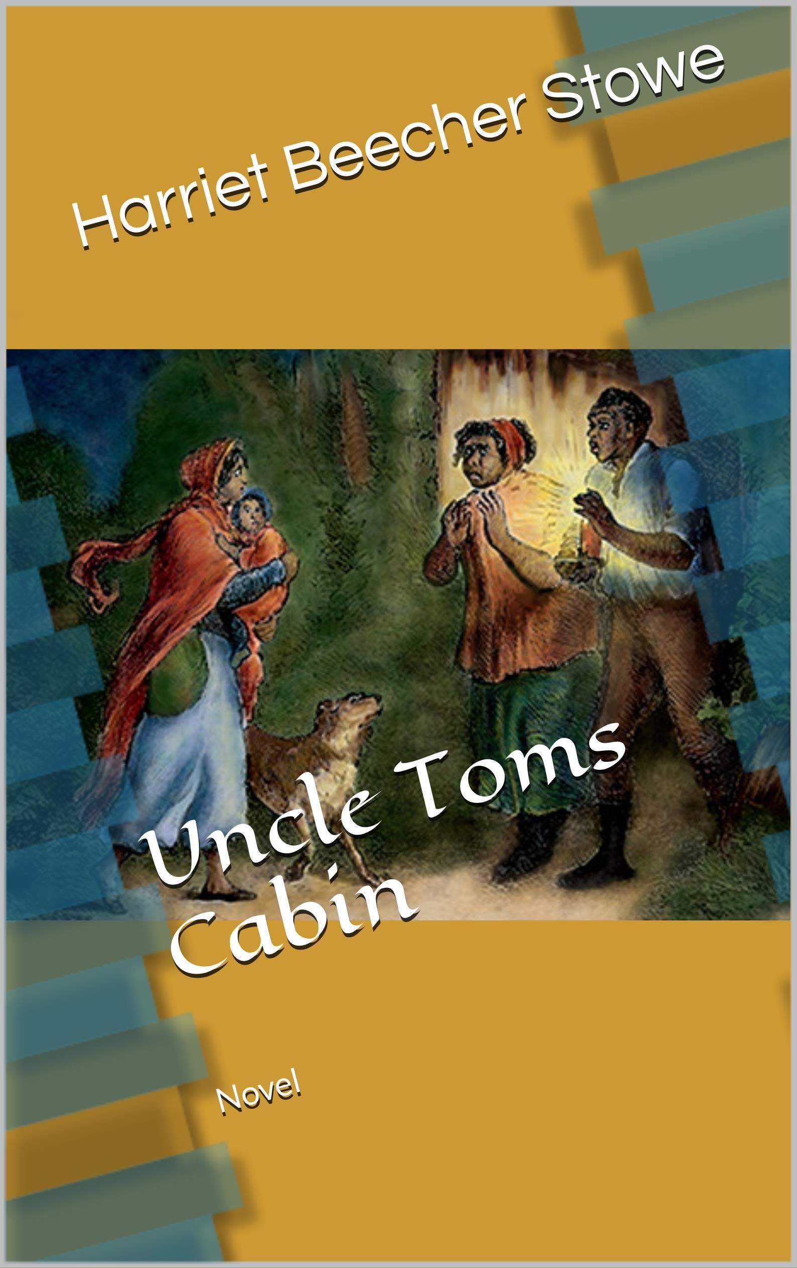 Uncle Toms Cabin : Novel by Harriet Beecher Stowe | Goodreads