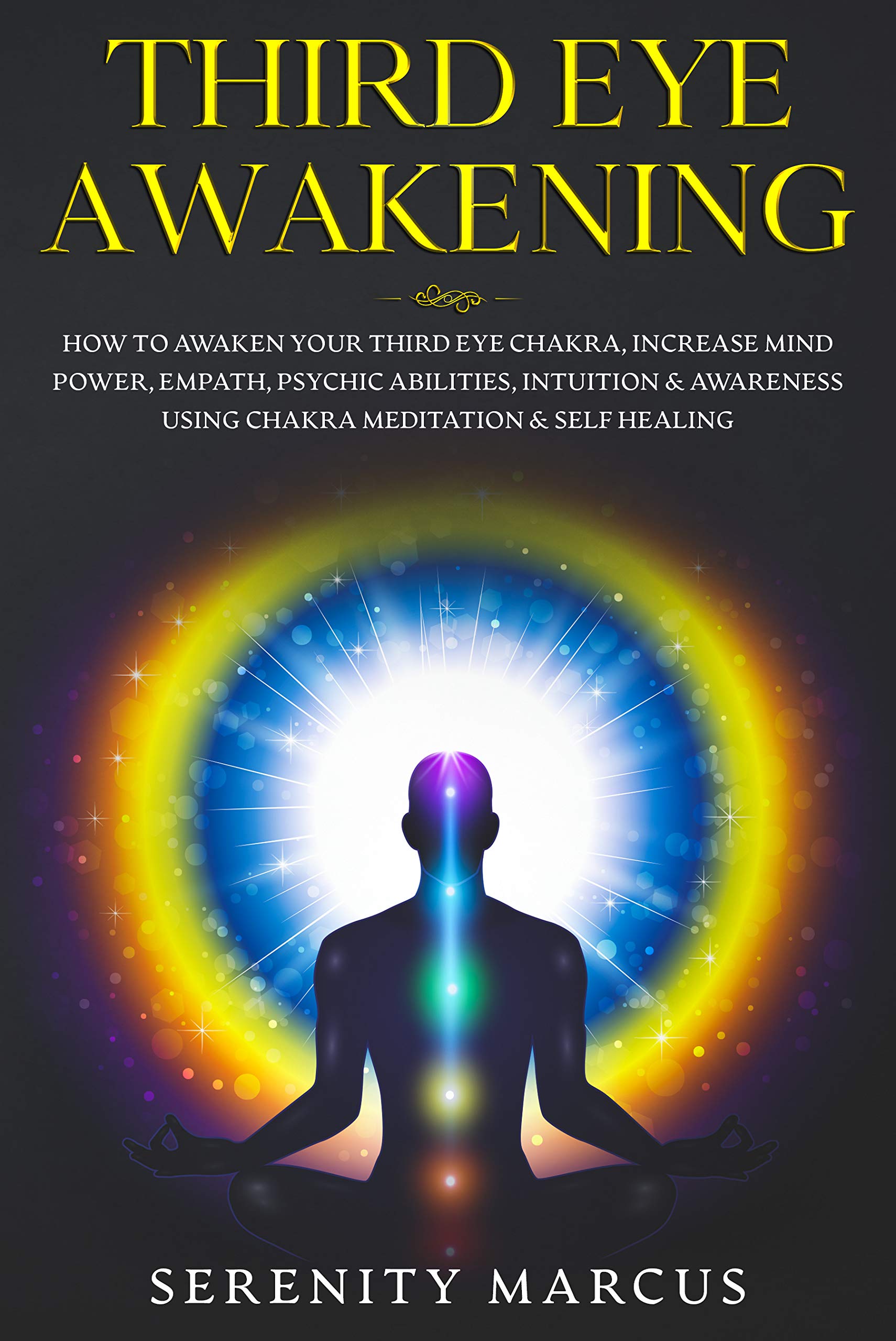 Third Eye Awakening: How To Awaken Your Third Eye Chakra, Increase Mind ...