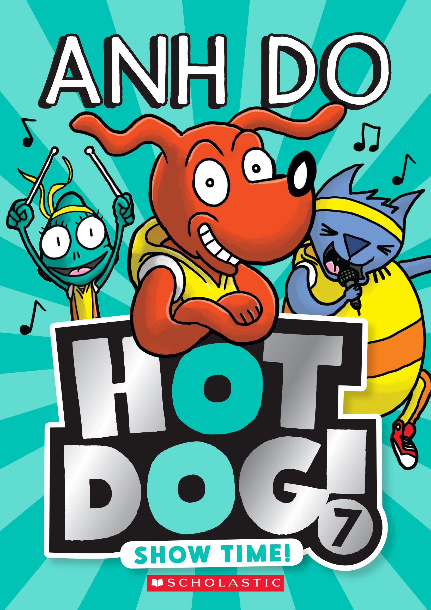 Show Time (Hot Dog Book 7) by Anh Do | Goodreads